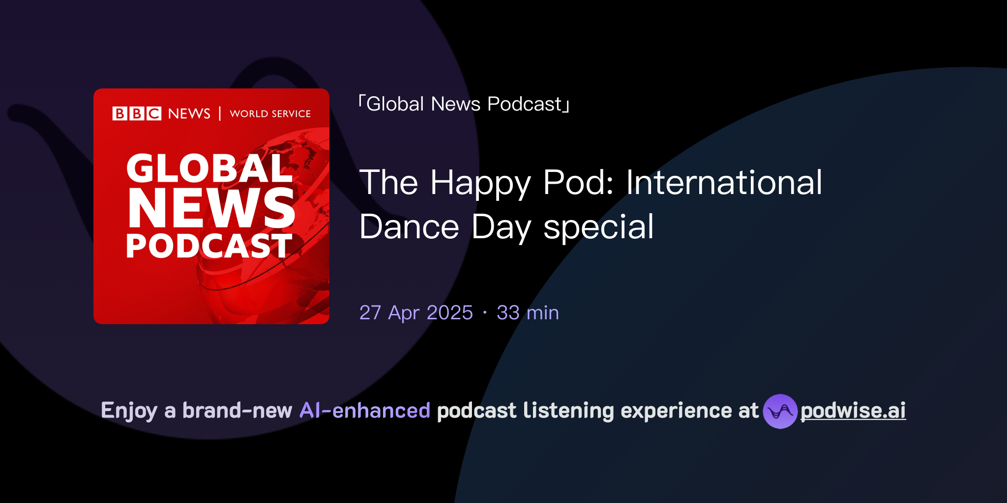 The Happy Pod: International Dance Day special | Global News Podcast ...
