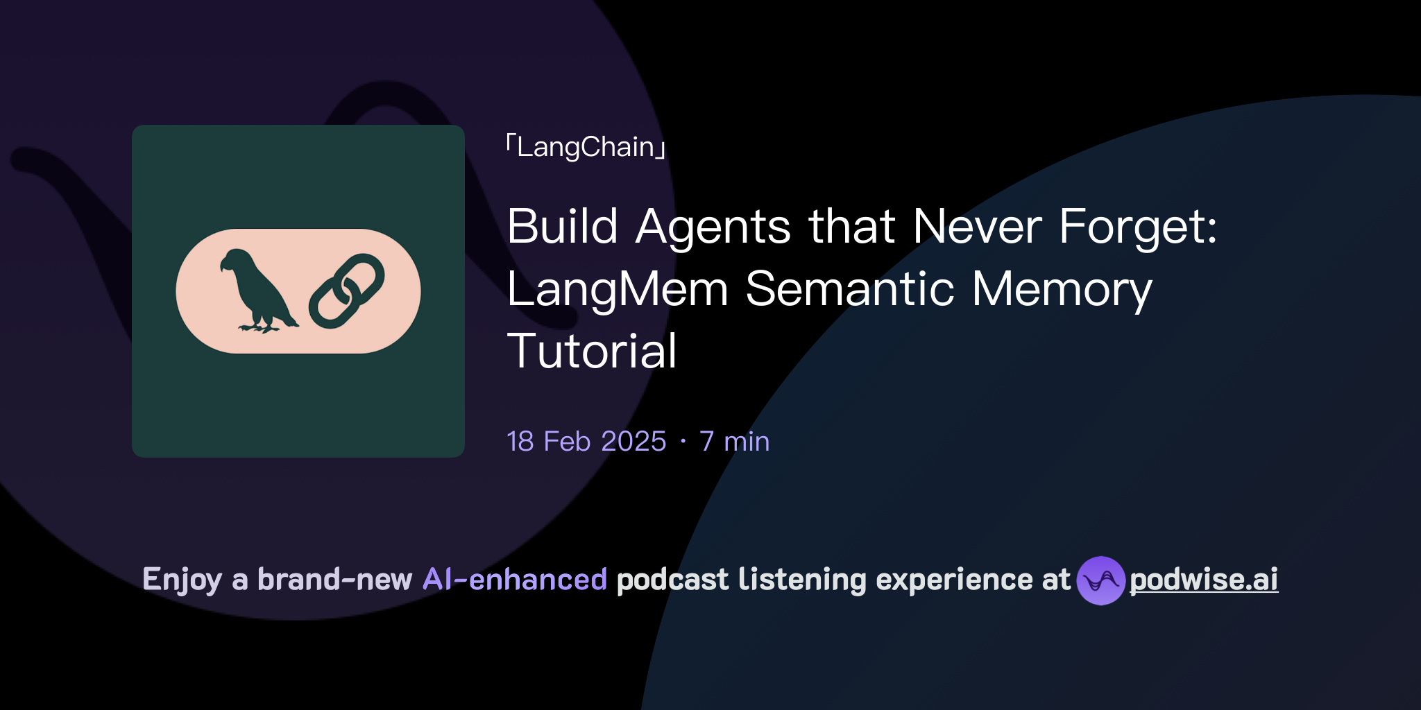 Build Agents that Never Forget: LangMem Semantic Memory Tutorial | LangChain | Podwise