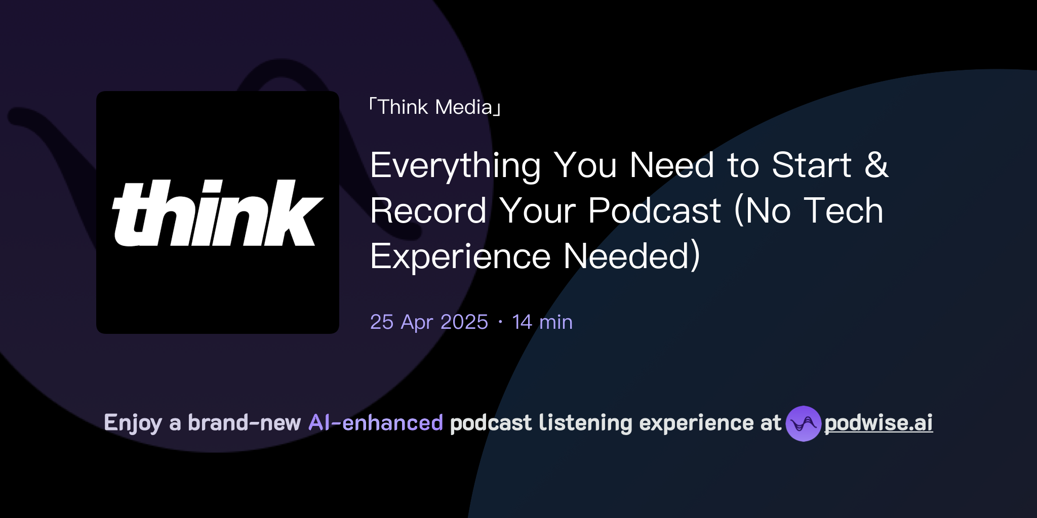 Everything You Need to Start & Record Your Podcast (No Tech Experience Needed) | Think Media ...