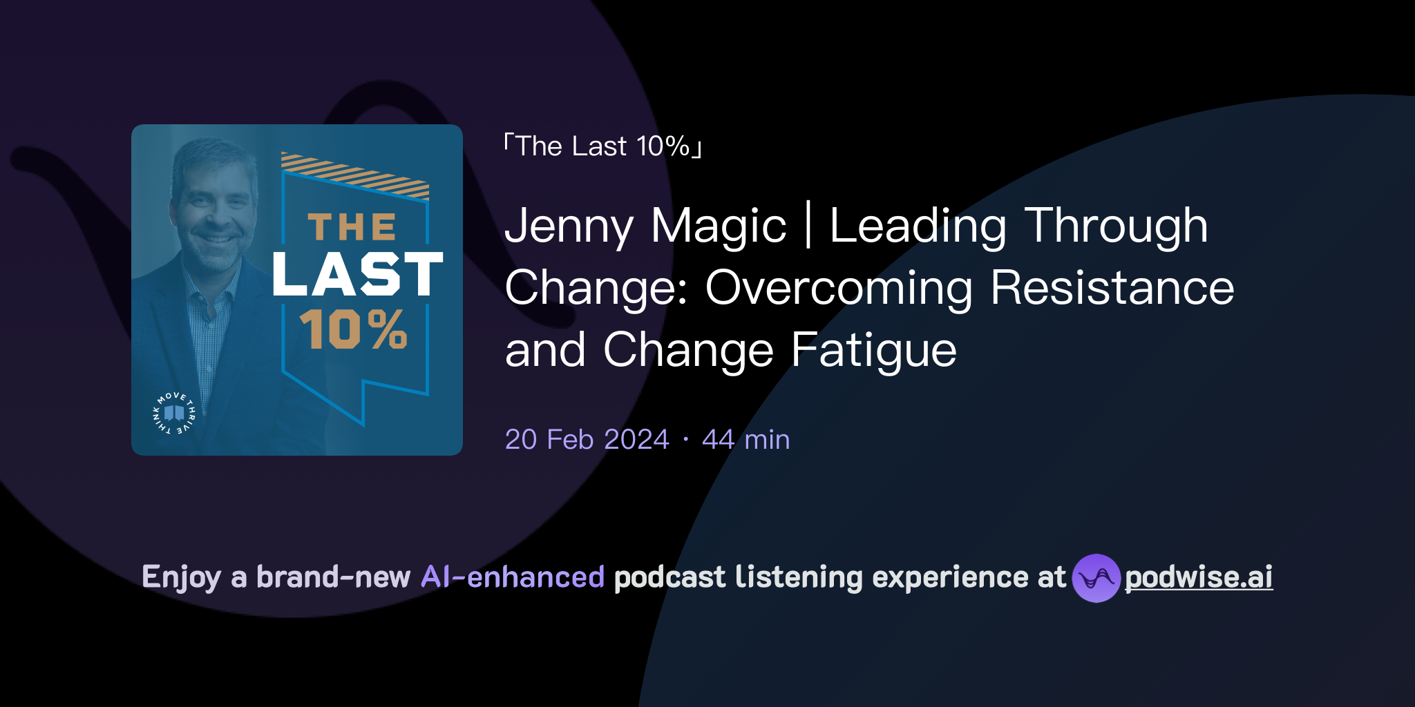 Jenny Magic | Leading Through Change: Overcoming Resistance and Change Fatigue | The Last 10% ...