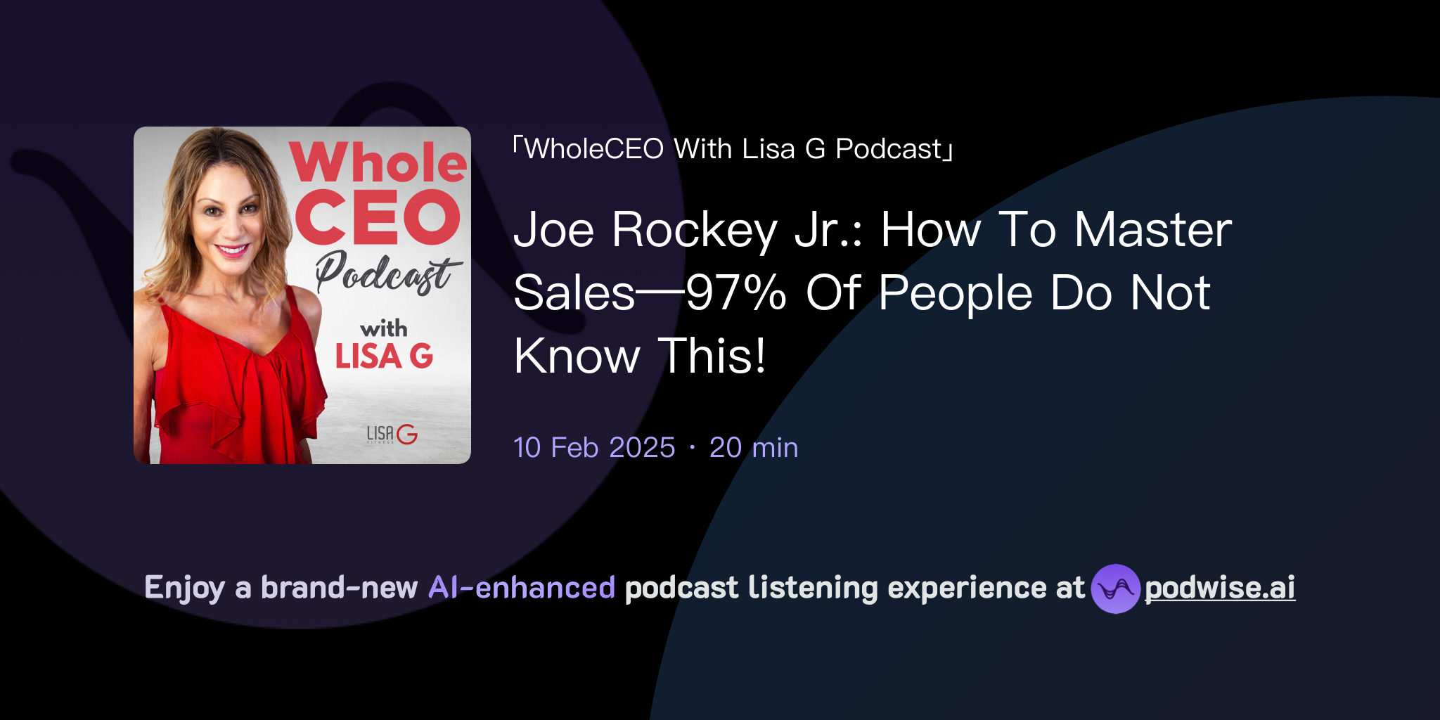 Joe Rockey Jr.: How To Master Sales—97% Of People Do Not Know This! | WholeCEO With Lisa G ...