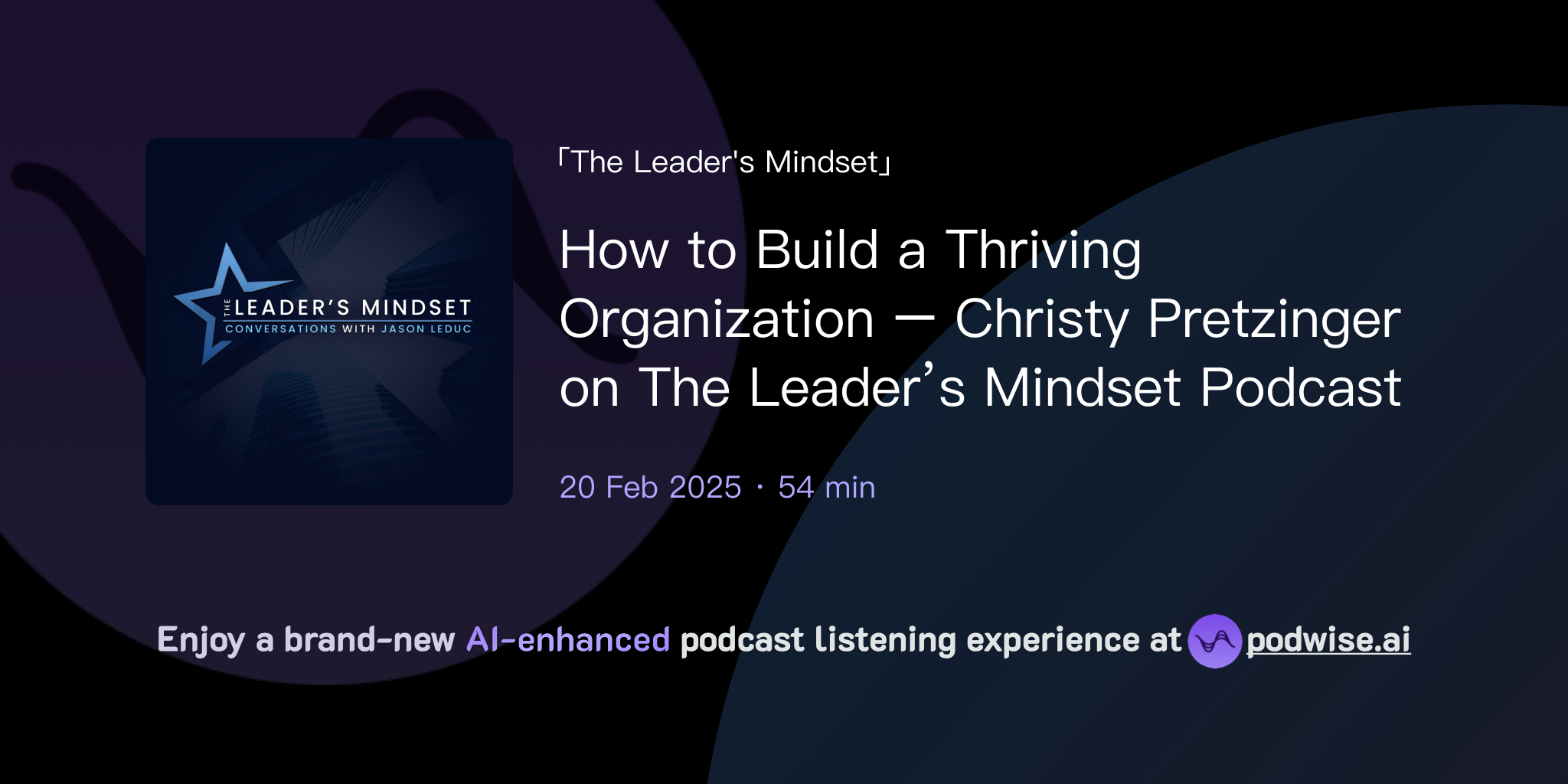 How to Build a Thriving Organization – Christy Pretzinger on The Leader’s Mindset Podcast | The ...
