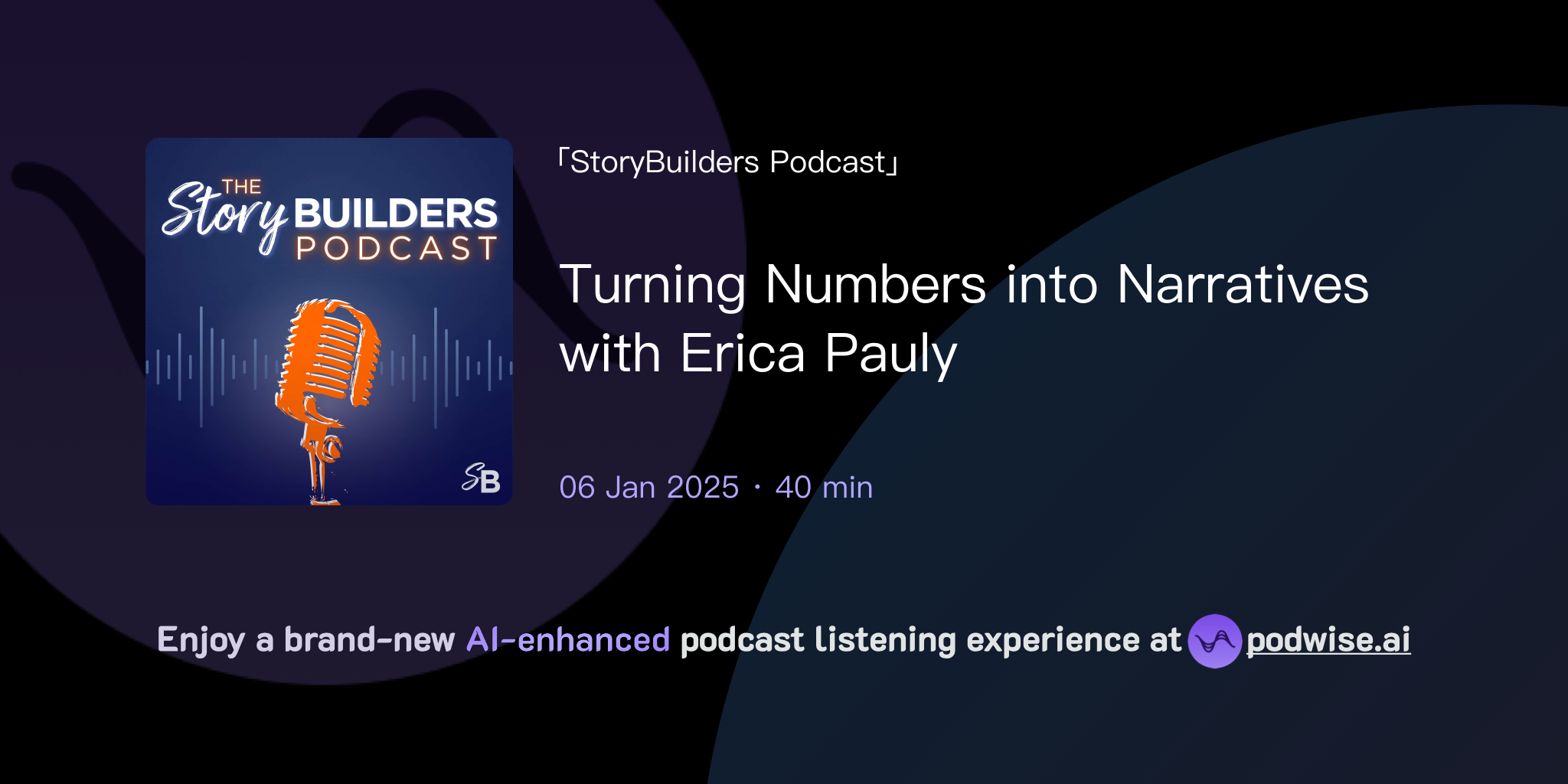 Turning Numbers into Narratives with Erica Pauly | StoryBuilders Podcast | Podwise
