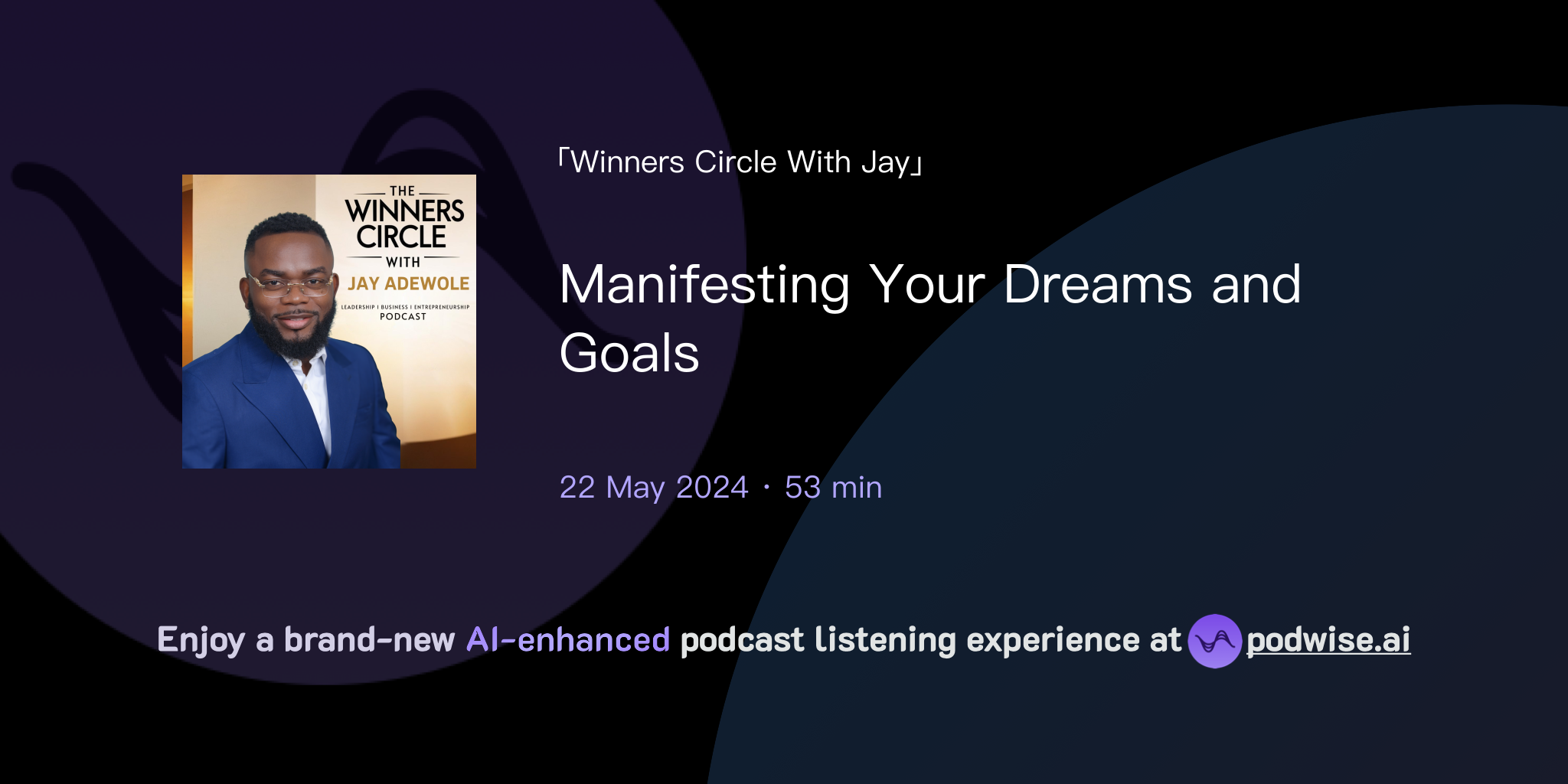 Manifesting Your Dreams and Goals | Winners Circle With Jay | Podwise