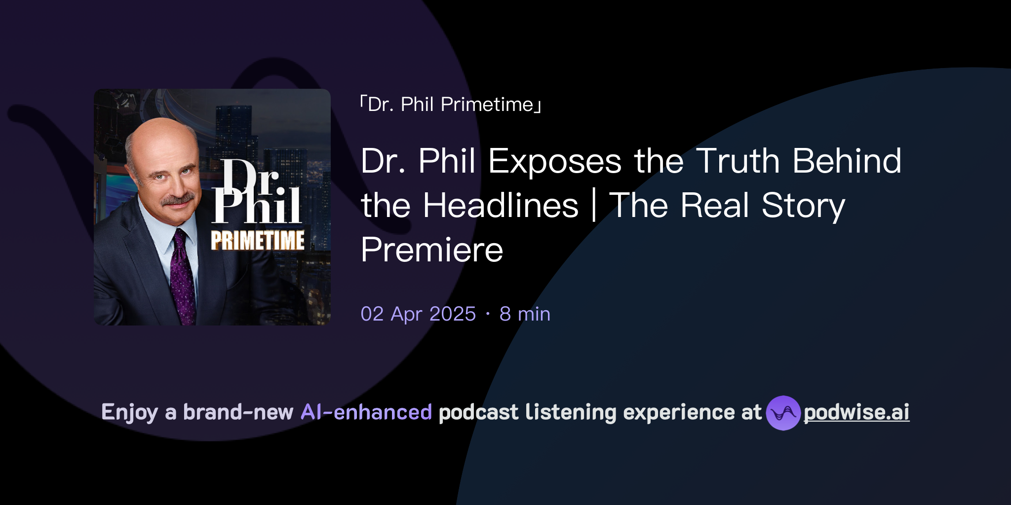 Dr. Phil Exposes the Truth Behind the Headlines | The Real Story Premiere | Dr. Phil Primetime ...