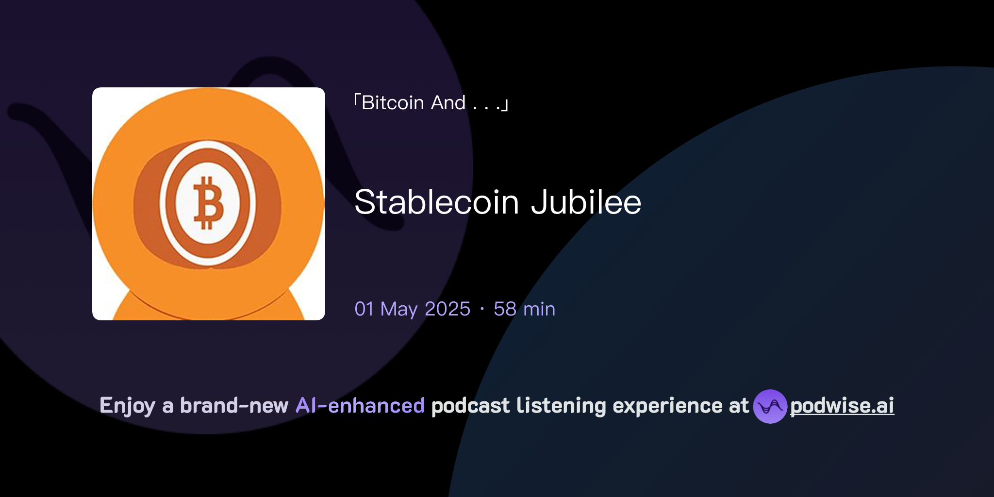 Stablecoin Jubilee | Bitcoin And . . . | Podwise