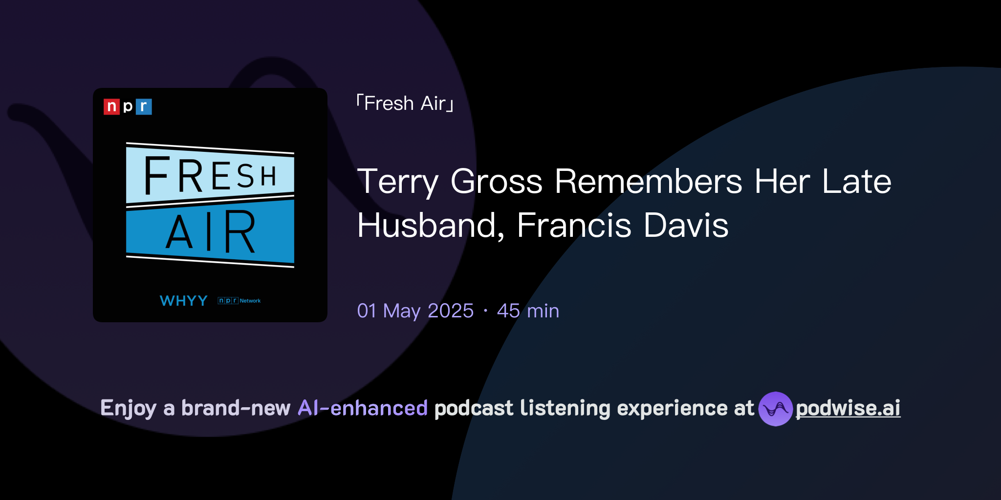 Terry Gross Remembers Her Late Husband, Francis Davis | Fresh Air | Podwise