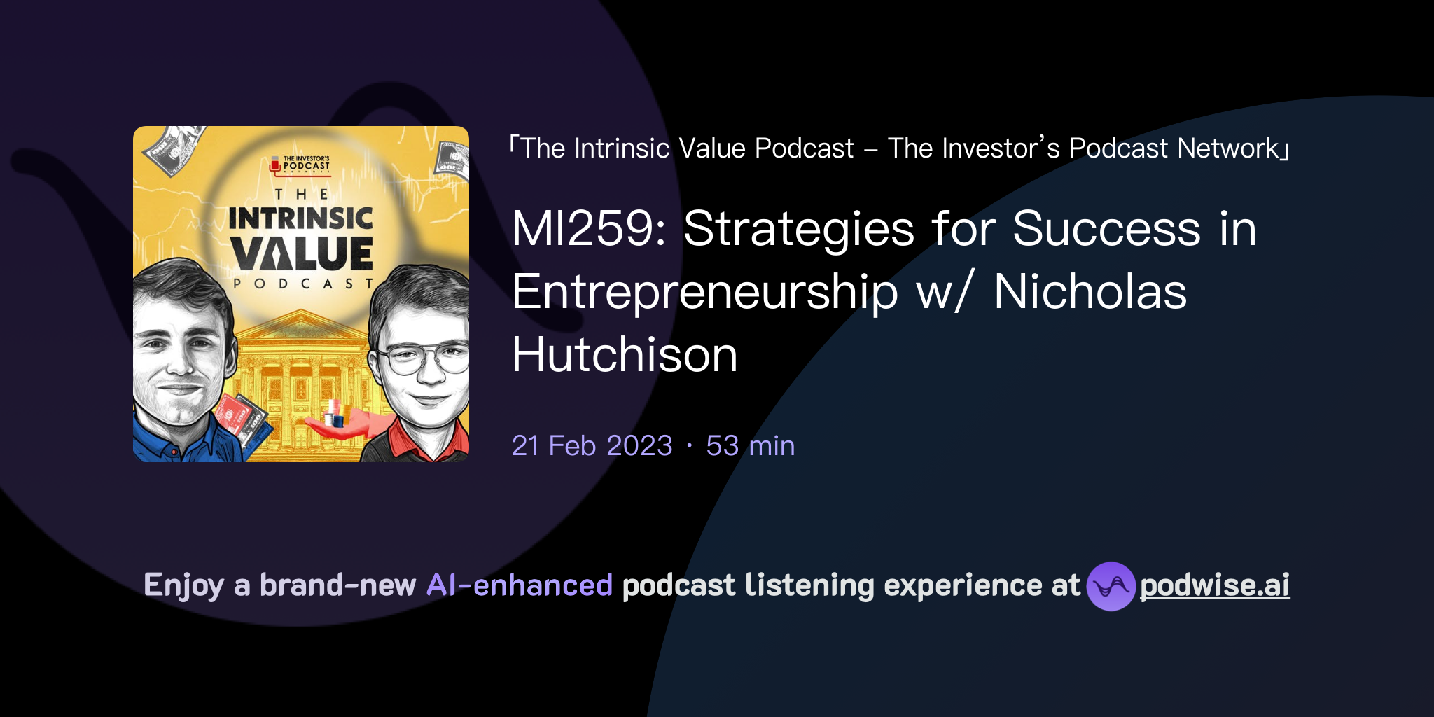 MI259: Strategies for Success in Entrepreneurship w/ Nicholas Hutchison | The Intrinsic Value ...