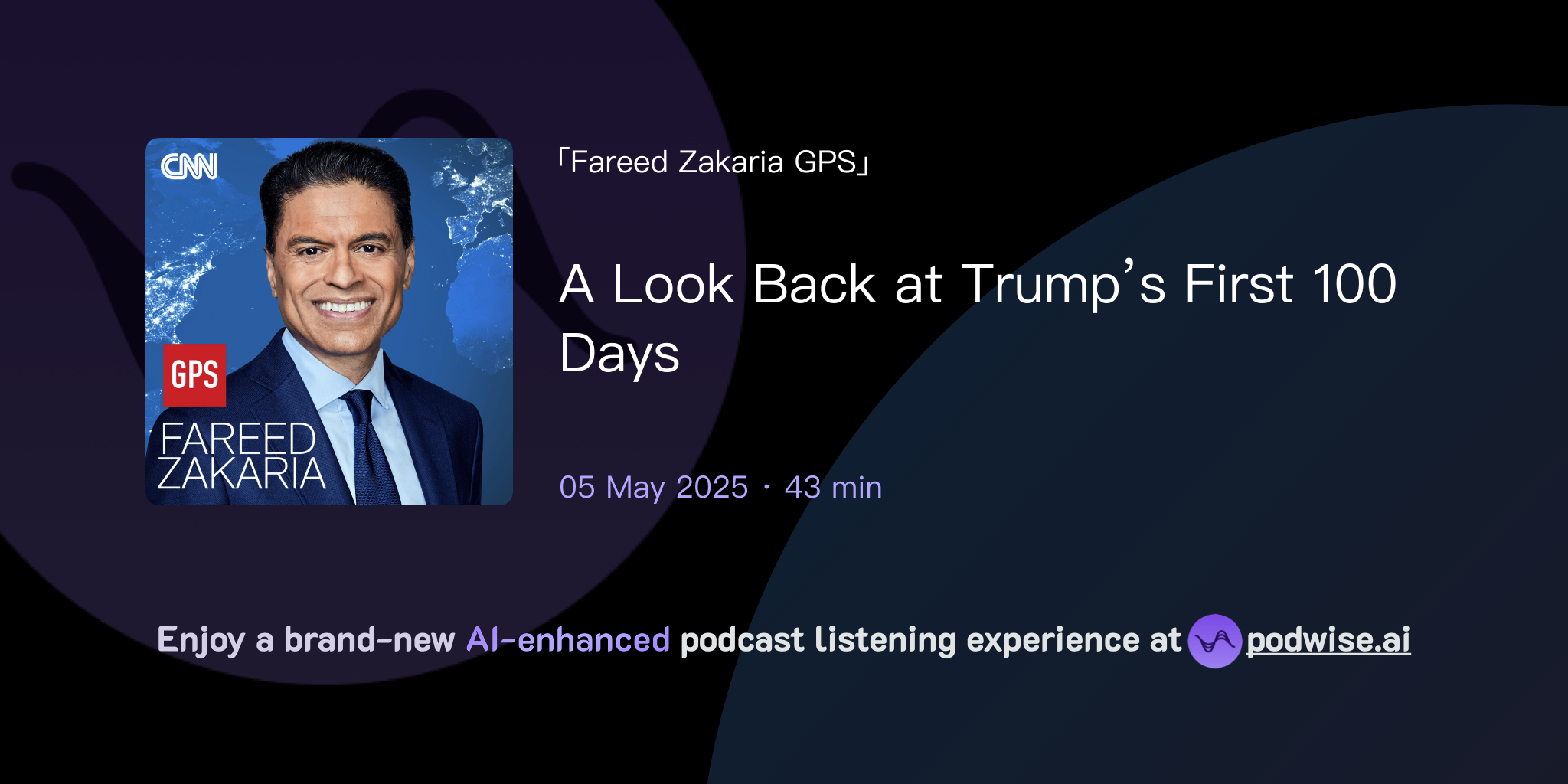 A Look Back at Trump’s First 100 Days | Fareed Zakaria GPS | Podwise