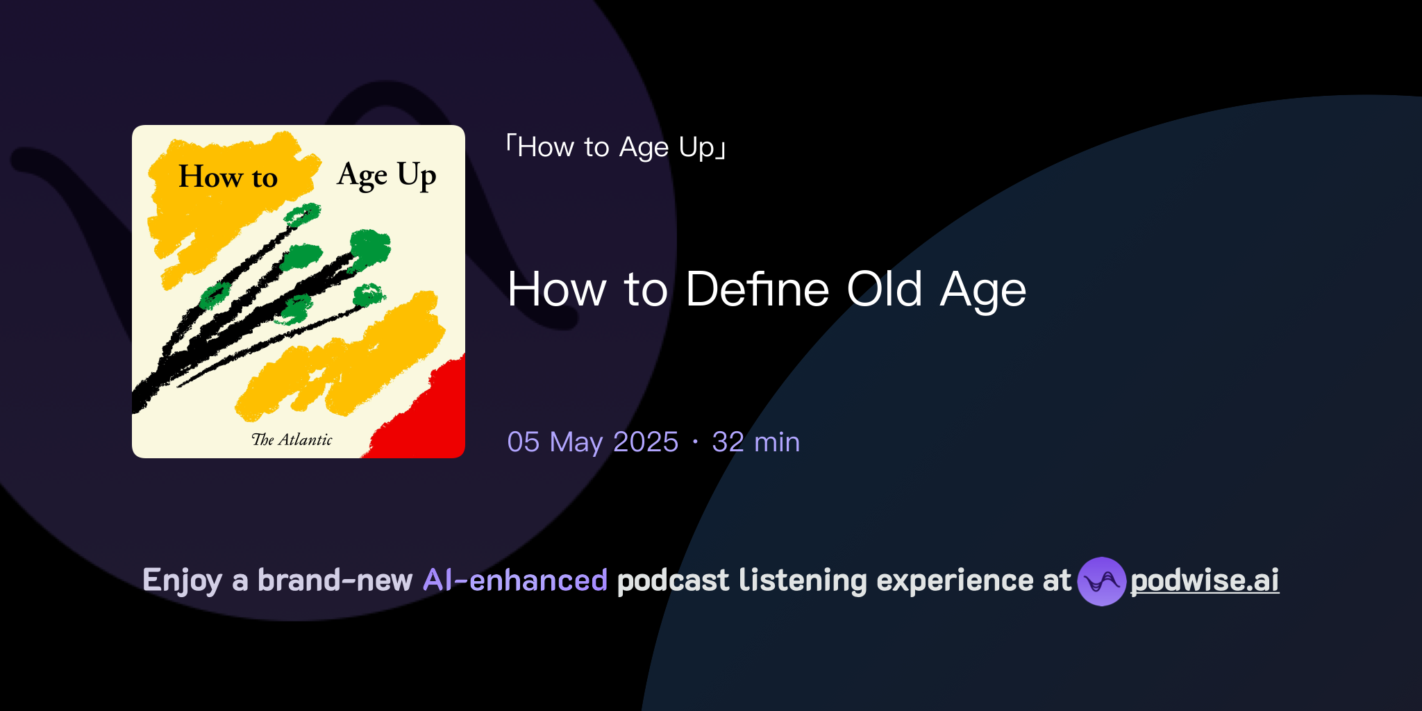 How to Define Old Age | How to Age Up | Podwise