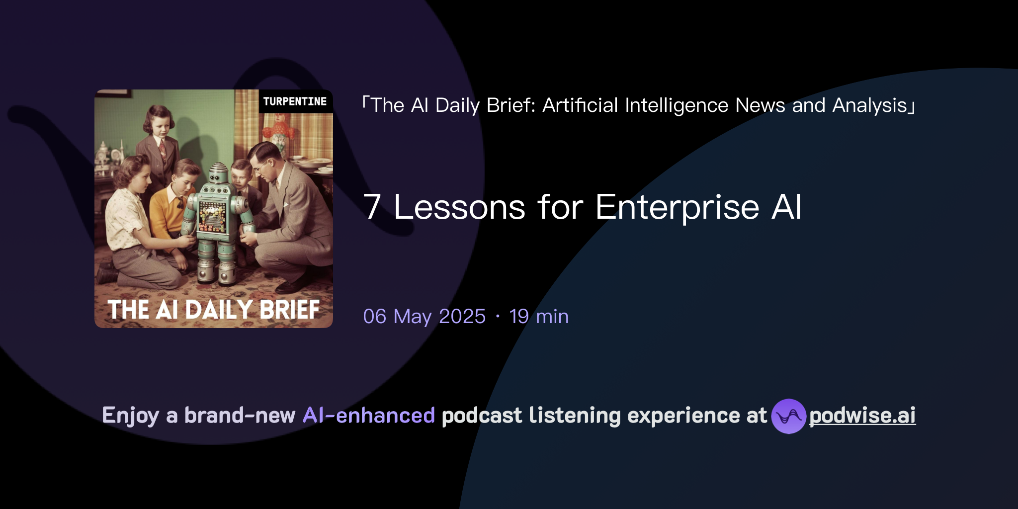 7 Lessons for Enterprise AI | The AI Daily Brief (Formerly The AI Breakdown): Artificial ...