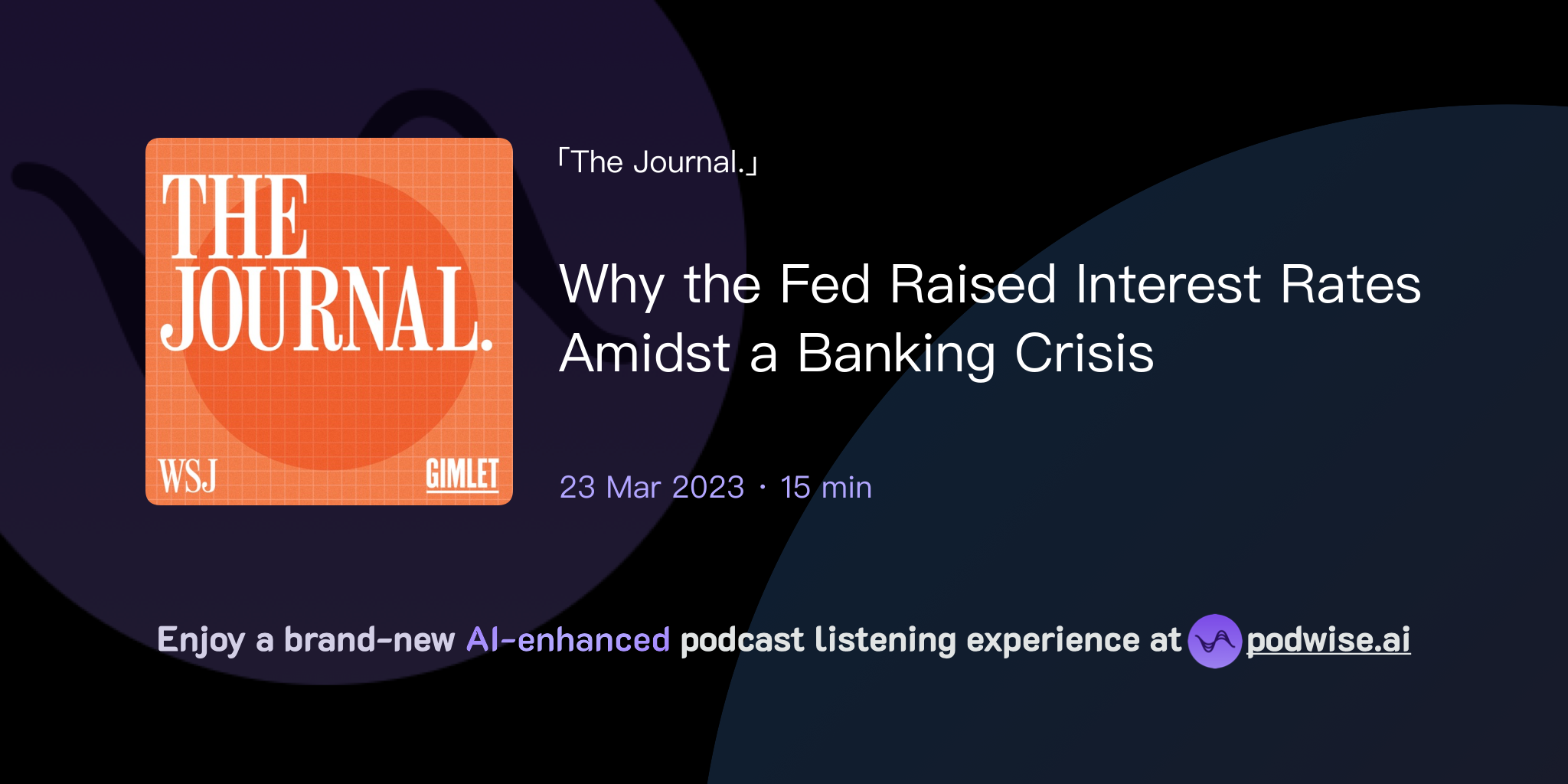 Why the Fed Raised Interest Rates Amidst a Banking Crisis | The Journal ...
