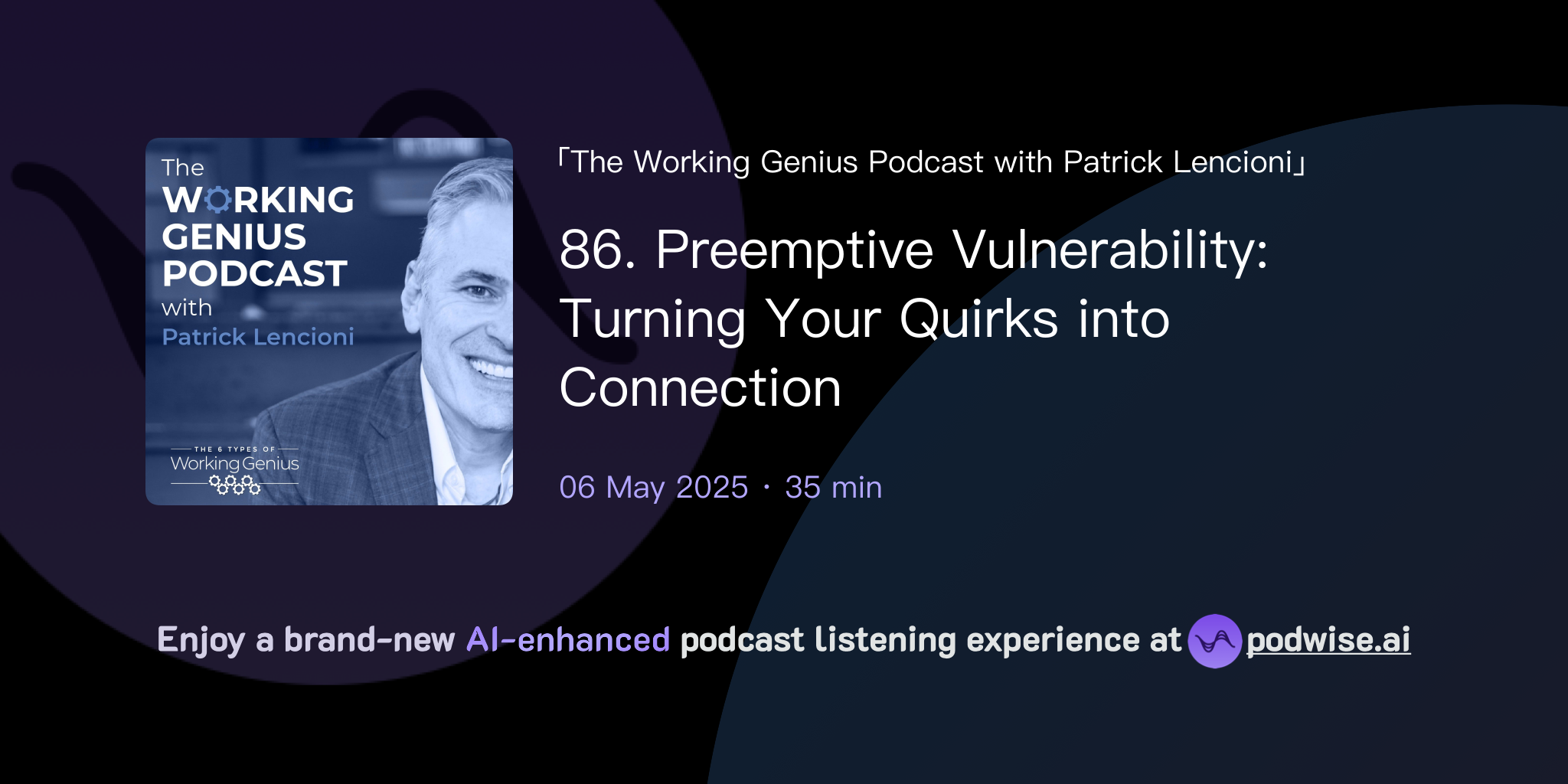 86. Preemptive Vulnerability: Turning Your Quirks into Connection | The Working Genius Podcast ...