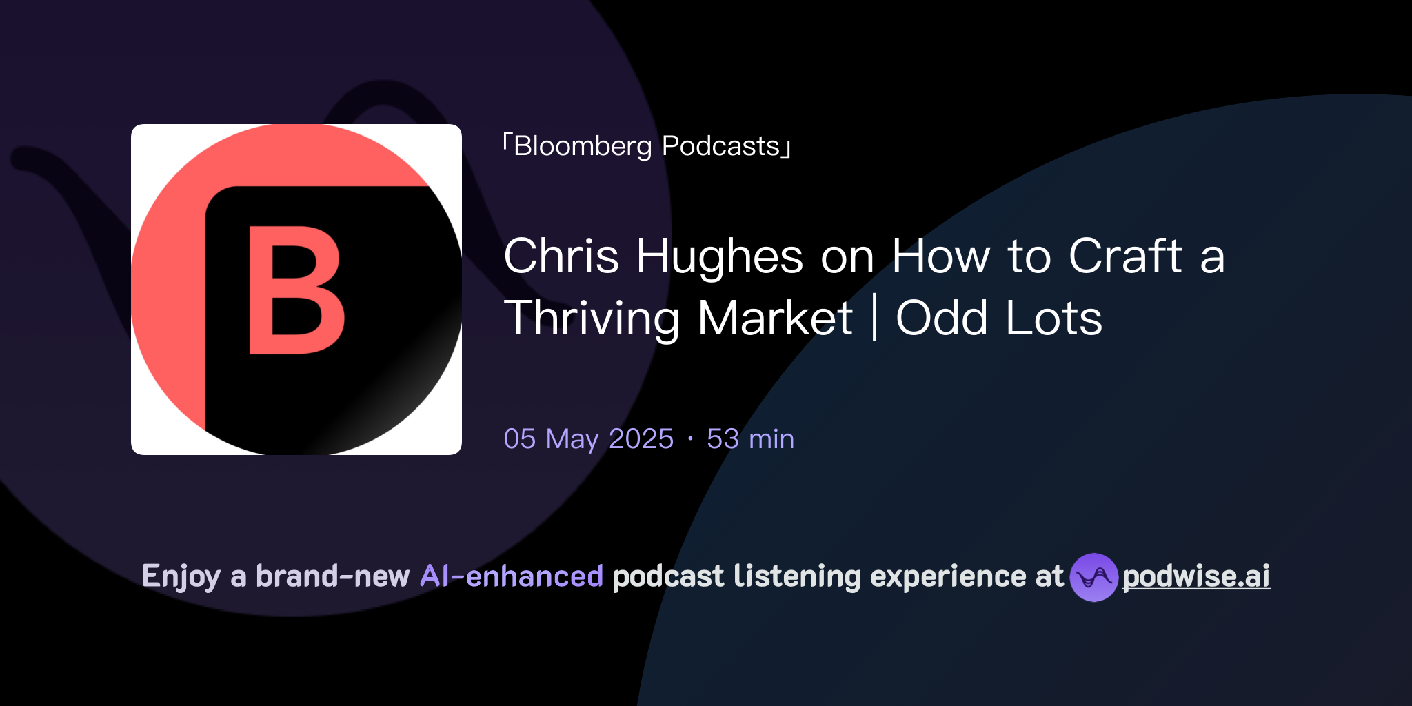 Chris Hughes on How to Craft a Thriving Market | Odd Lots | Bloomberg ...