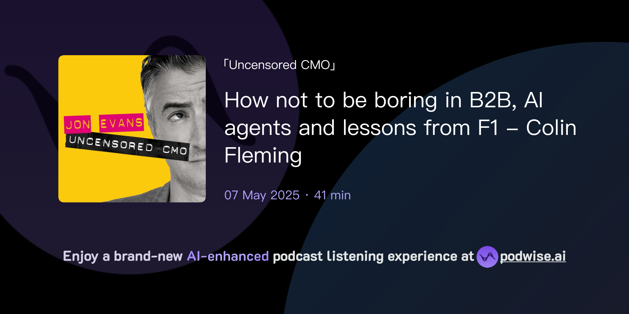 How not to be boring in B2B, AI agents and lessons from F1 - Colin Fleming | Uncensored CMO ...