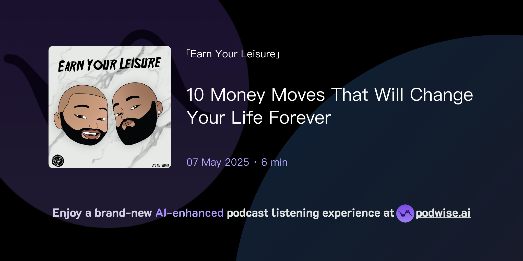 10 Money Moves That Will Change Your Life Forever | Earn Your Leisure | Podwise