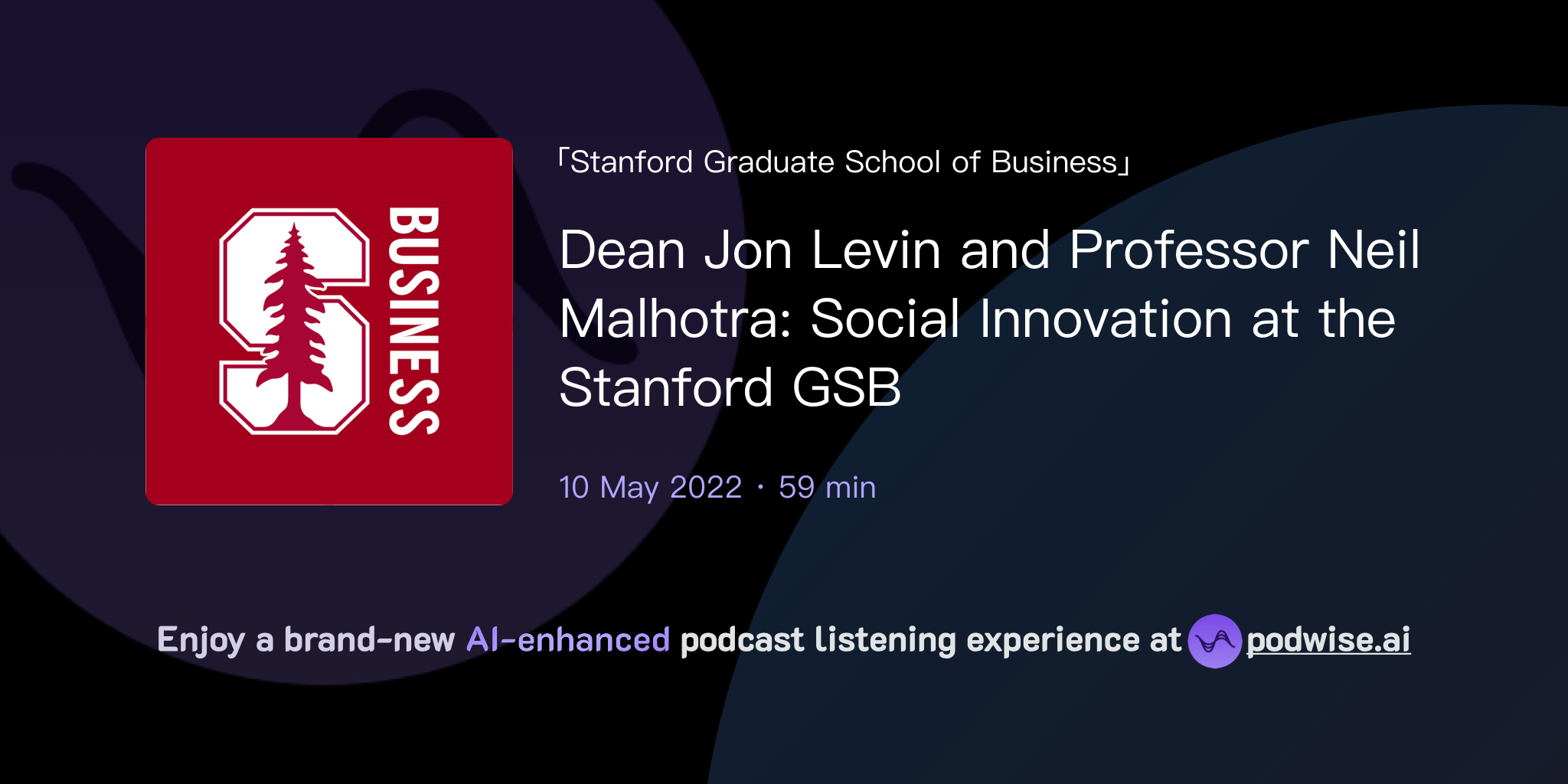 Dean Jon Levin and Professor Neil Malhotra: Social Innovation at the ...