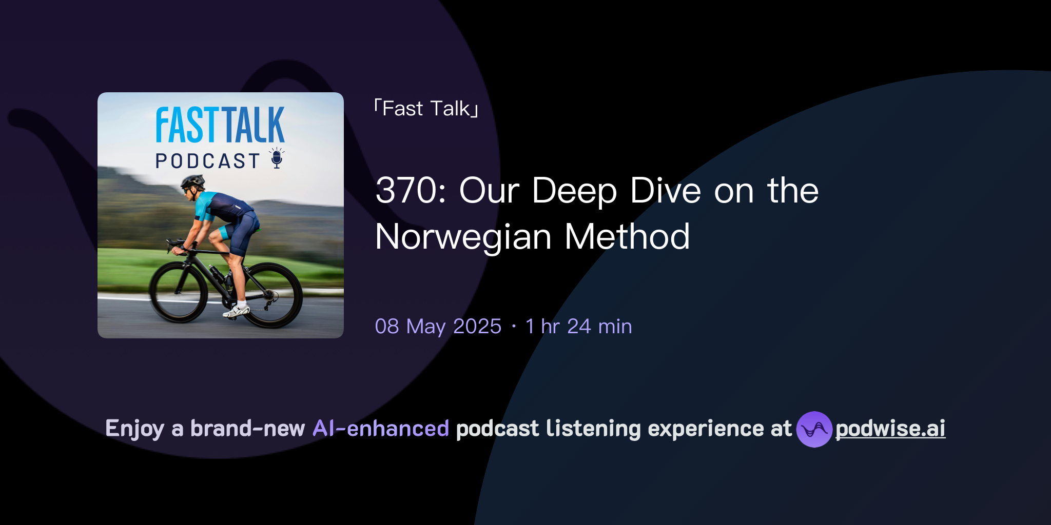 370: Our Deep Dive on the Norwegian Method | Fast Talk | Podwise
