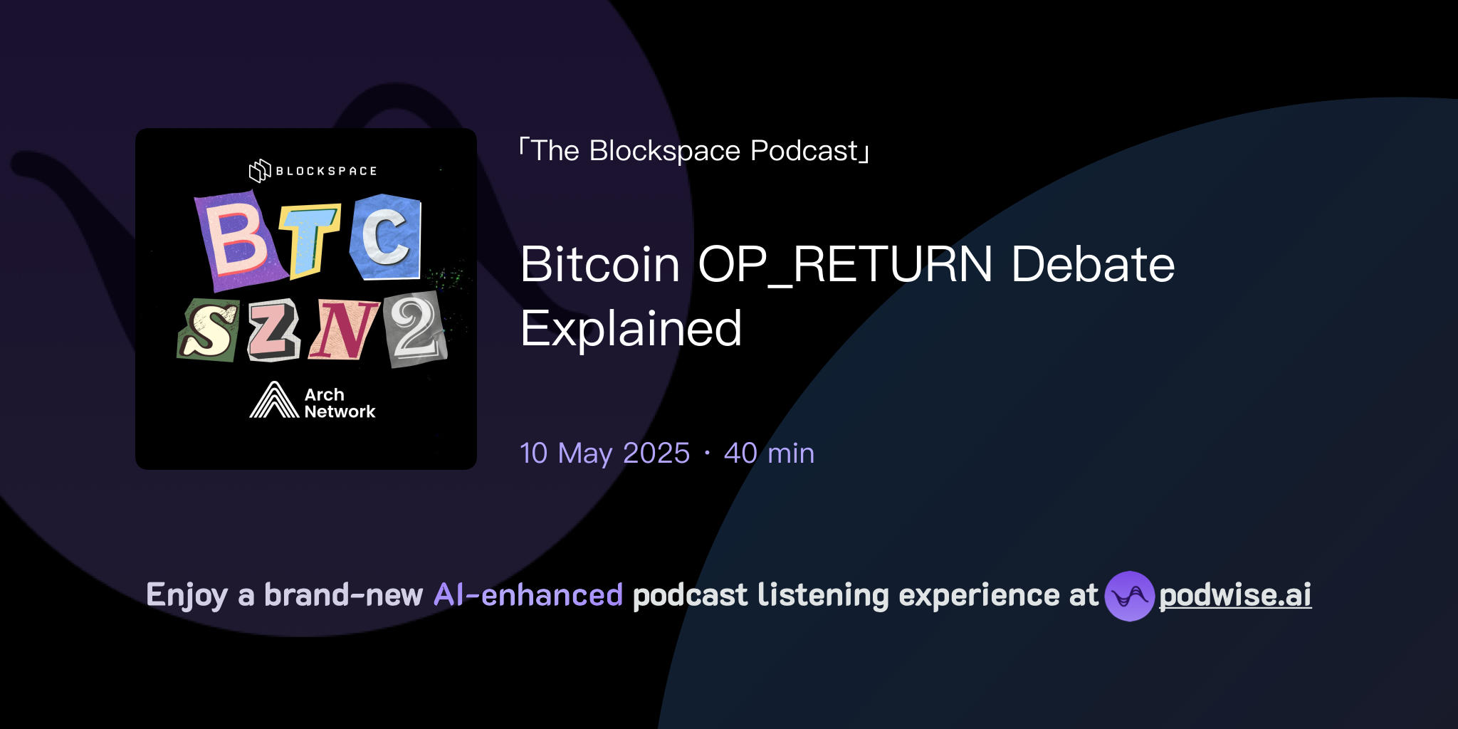 Bitcoin OP_RETURN Debate Explained | Bitcoin Season 2 | Bitcoin Tech, Culture & Ordinals | Podwise