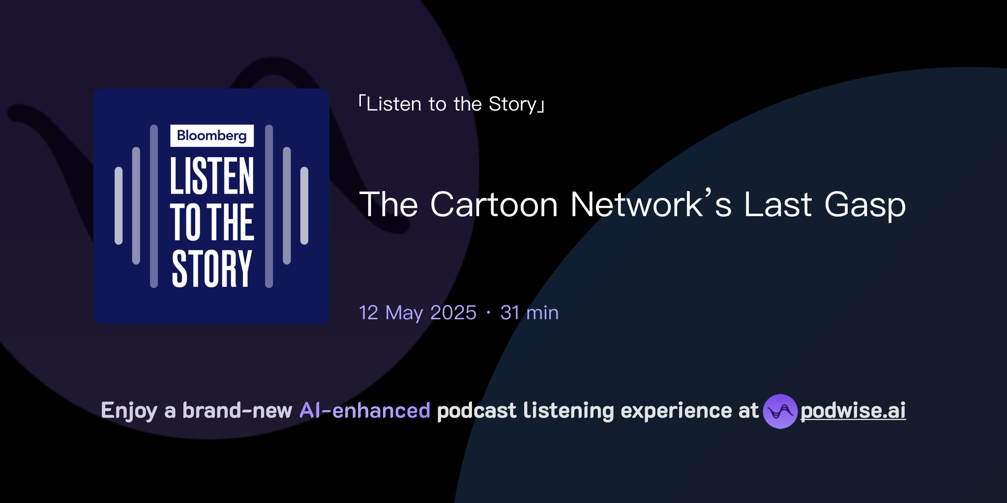 The Cartoon Network’s Last Gasp | Listen to the Story | Podwise
