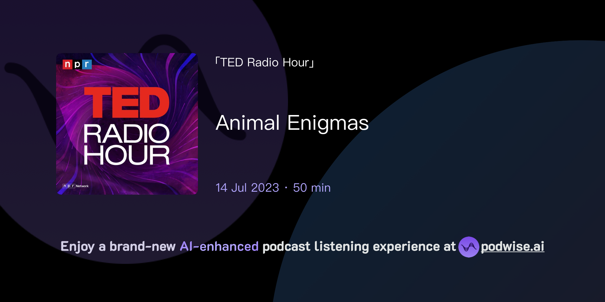 Animal Enigmas | TED Radio Hour | Podwise