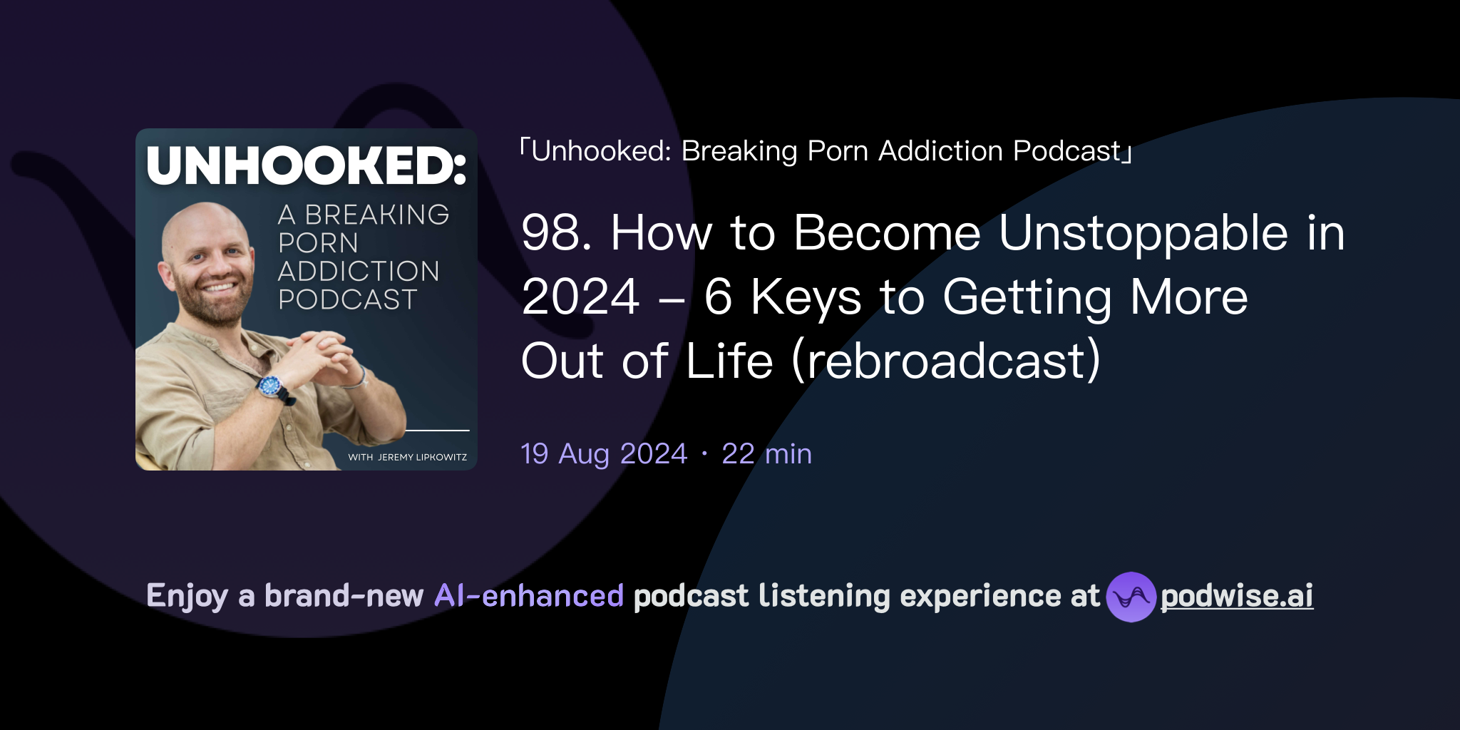 98. How to Become Unstoppable in 2024 - 6 Keys to Getting More Out of Life (rebroadcast ...