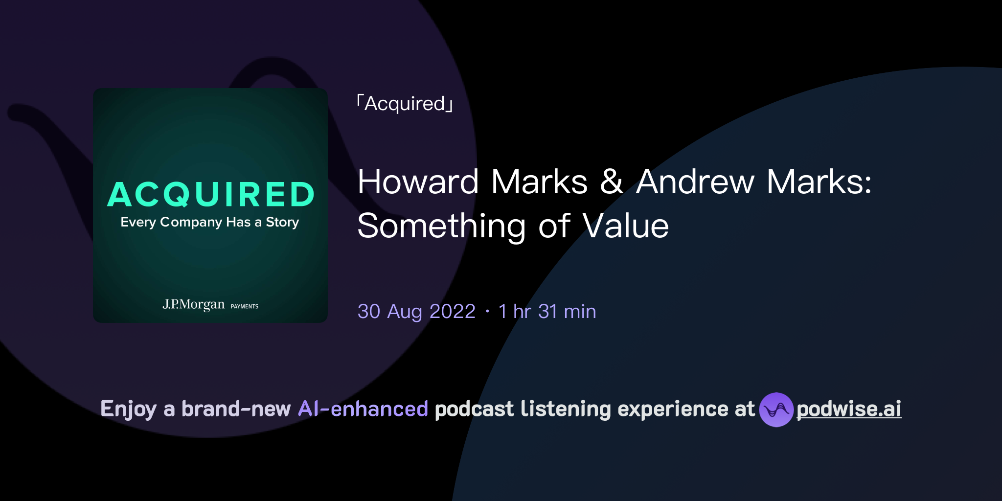 Howard Marks & Andrew Marks: Something of Value | Acquired | Podwise