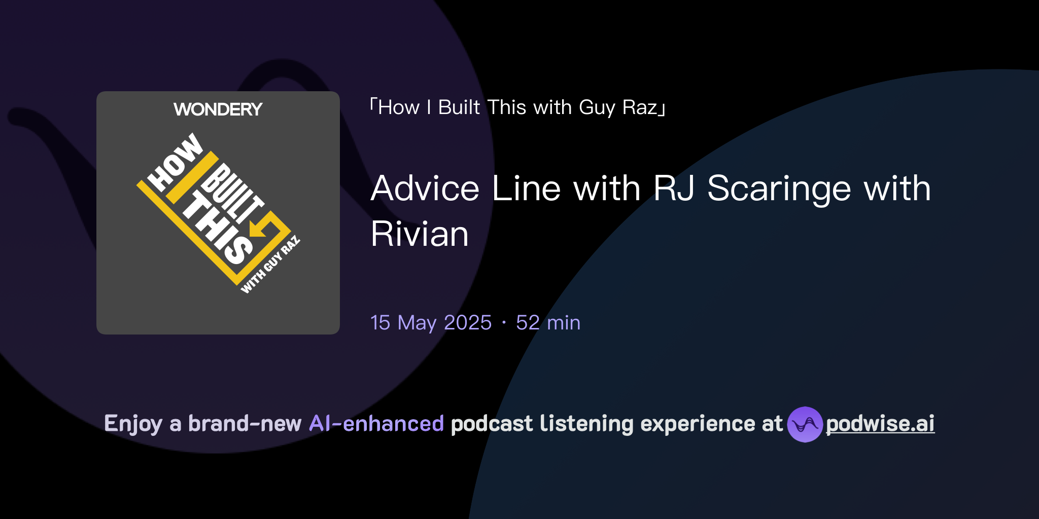 Advice Line with RJ Scaringe with Rivian | How I Built This with Guy ...