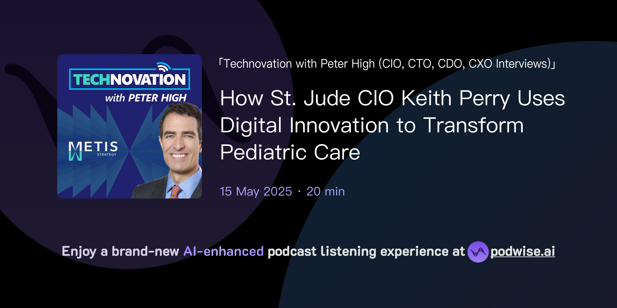 How St. Jude CIO Keith Perry Uses Digital Innovation to Transform Pediatric Care | Technovation ...