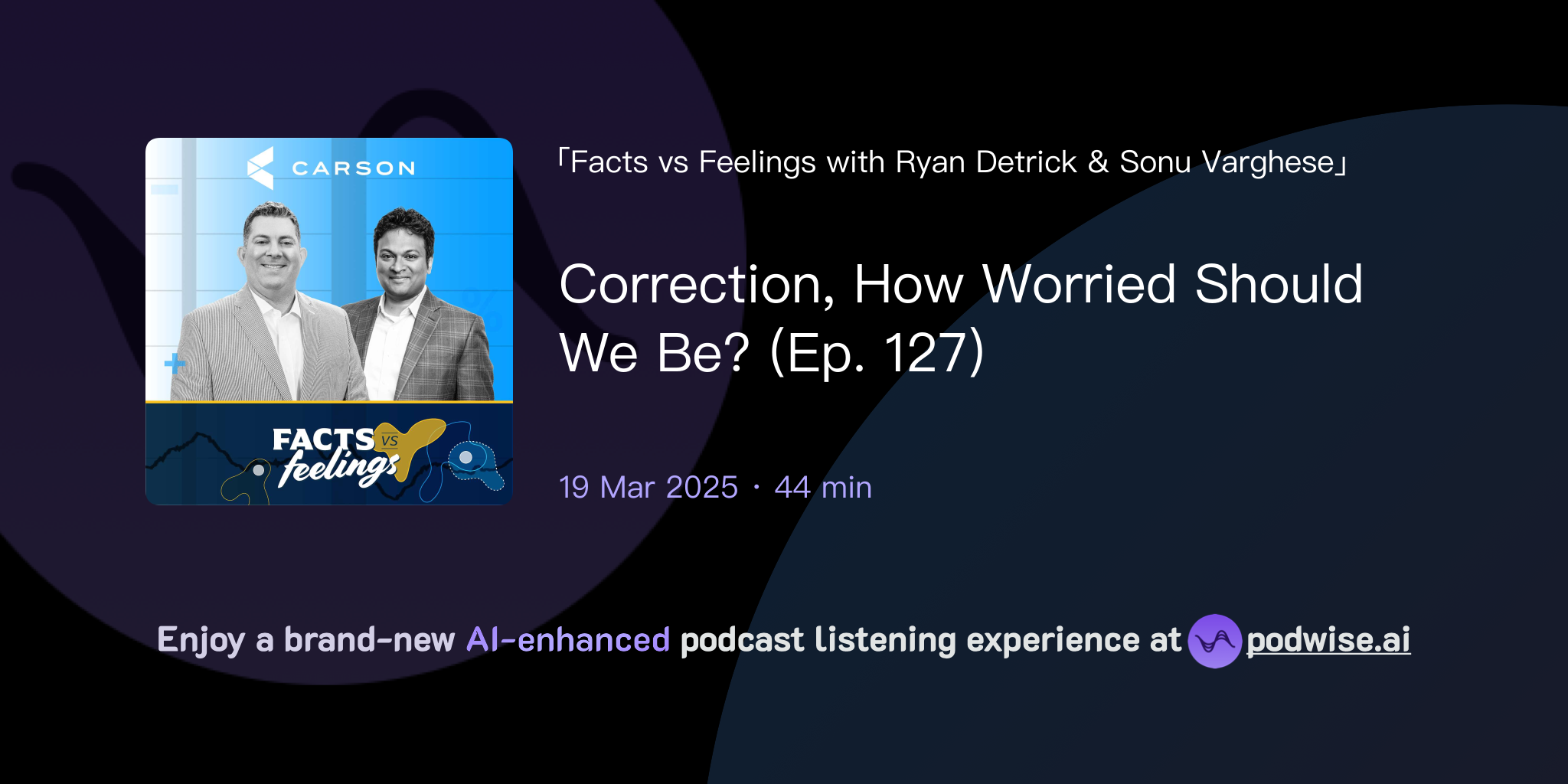 Correction, How Worried Should We Be? (Ep. 127) | Facts vs Feelings with Ryan Detrick & Sonu ...