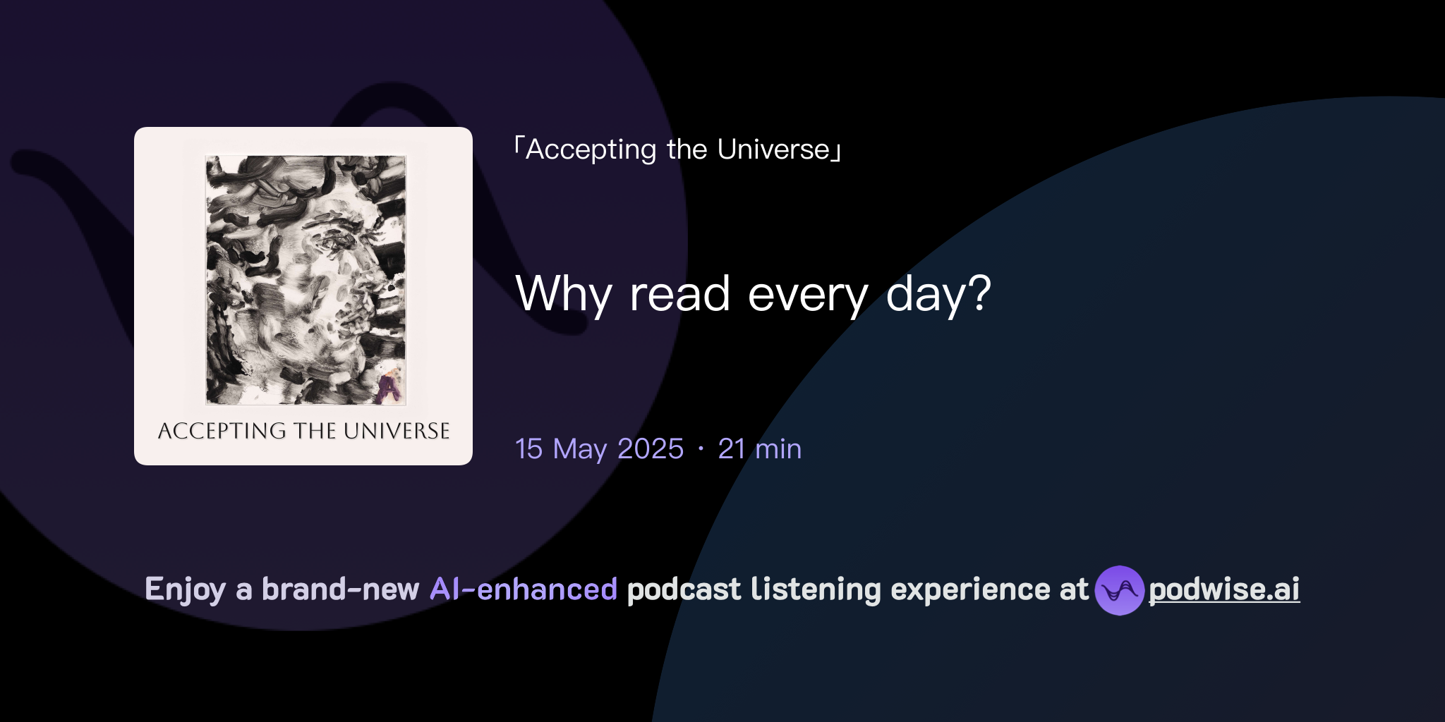 Why read every day? | Accepting the Universe | Podwise