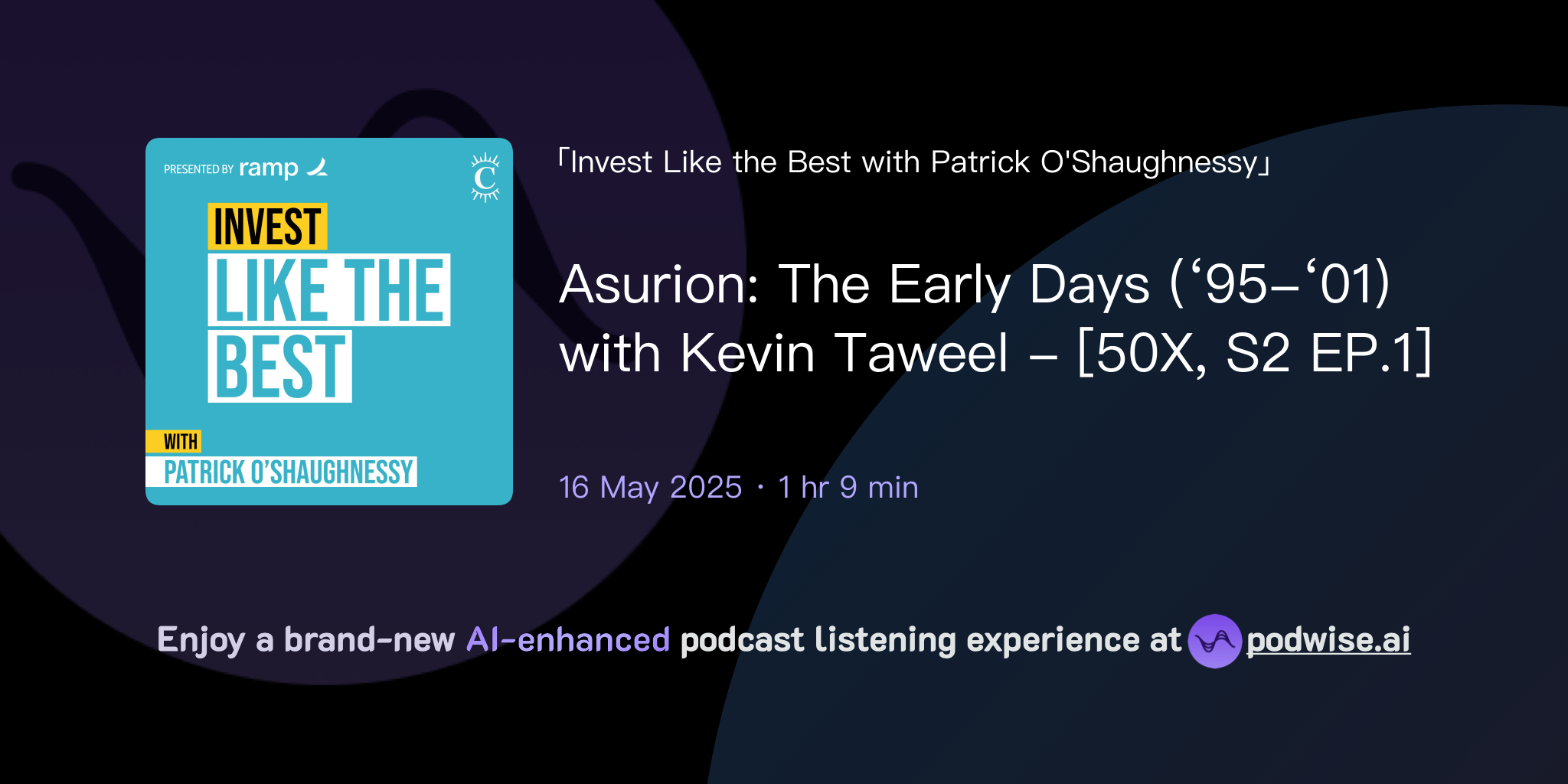 Asurion: The Early Days (‘95-‘01) with Kevin Taweel - [50X, S2 EP.1] | Invest Like the Best with ...