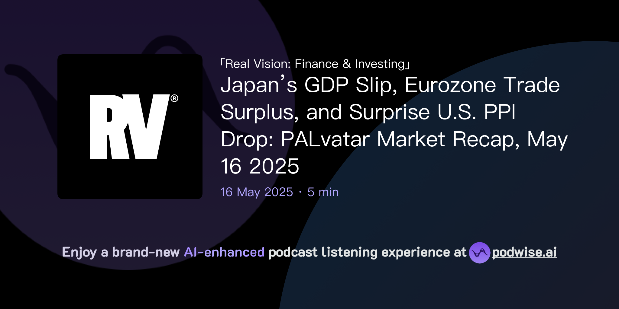 Japan’s GDP Slip, Eurozone Trade Surplus, and Surprise U.S. PPI Drop: PALvatar Market Recap, May ...