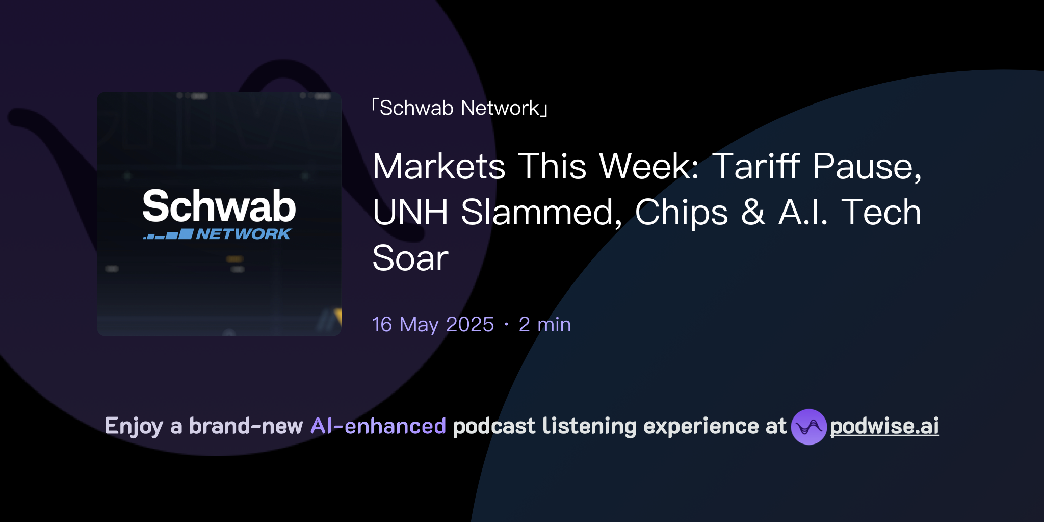 Markets This Week: Tariff Pause, UNH Slammed, Chips & A.I. Tech Soar | Schwab Network | Podwise
