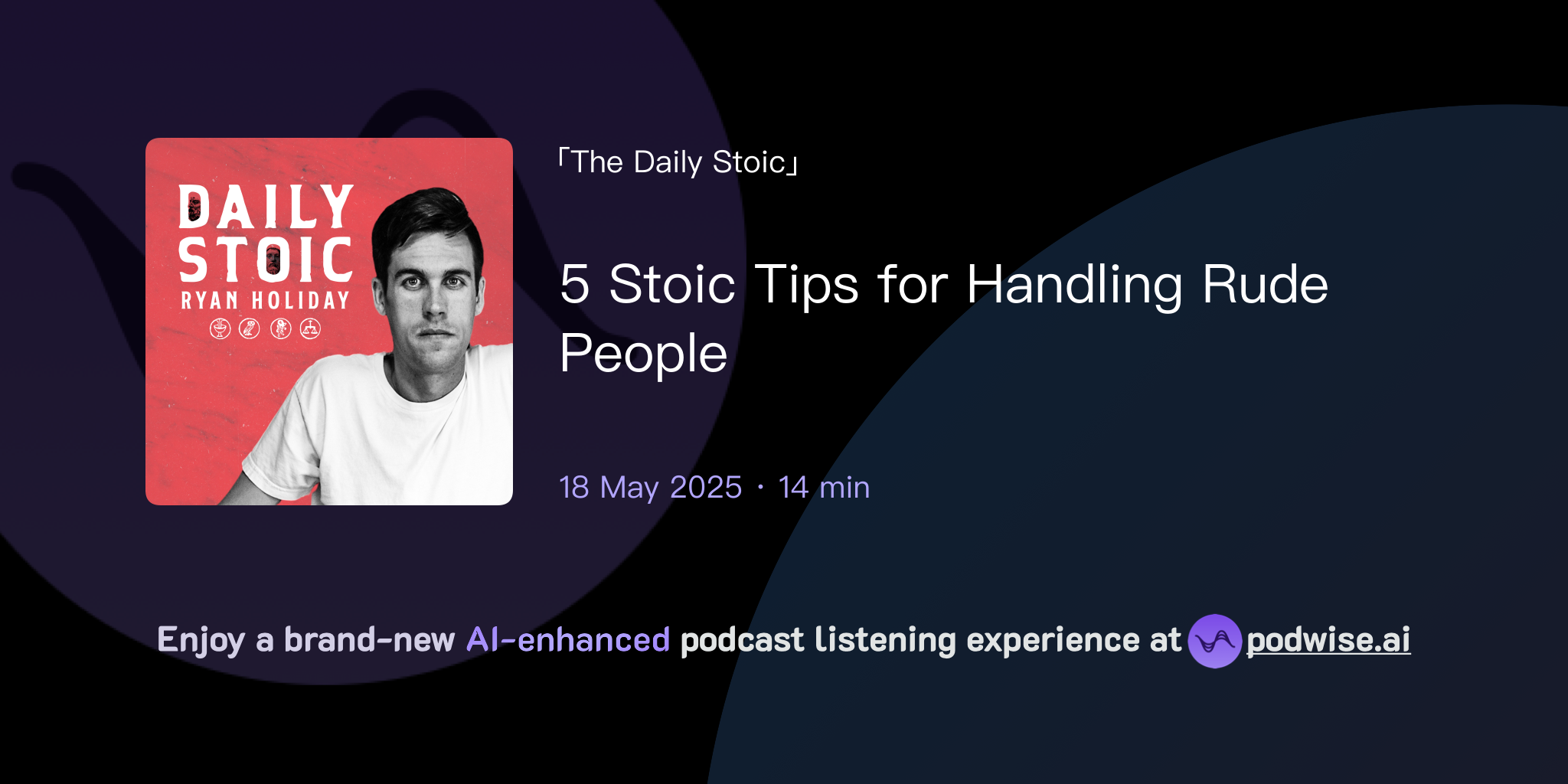 5 Stoic Tips for Handling Rude People | The Daily Stoic | Podwise