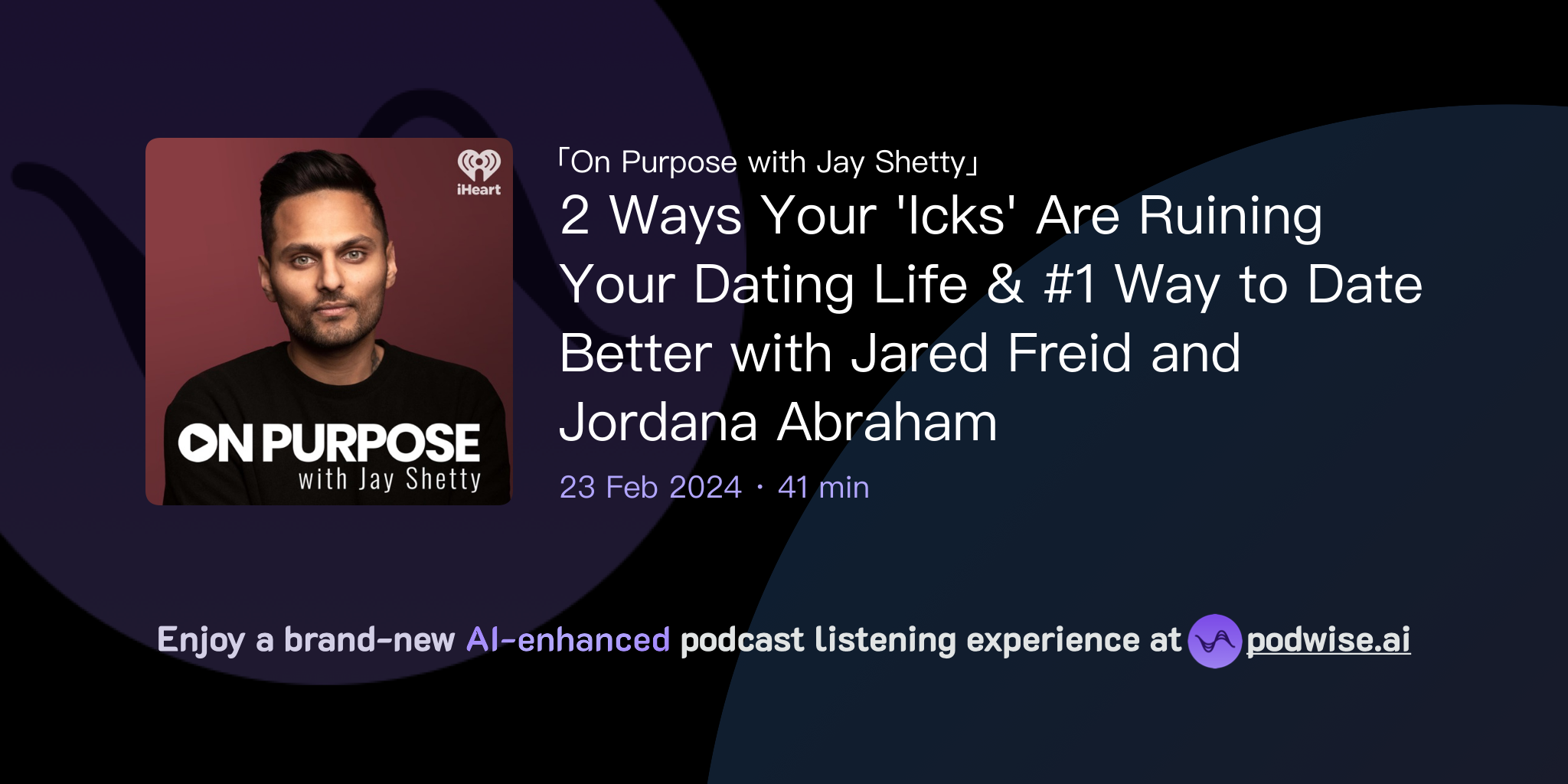 2 Ways Your 'Icks' Are Ruining Your Dating Life & #1 Way to Date Better with Jared Freid and ...