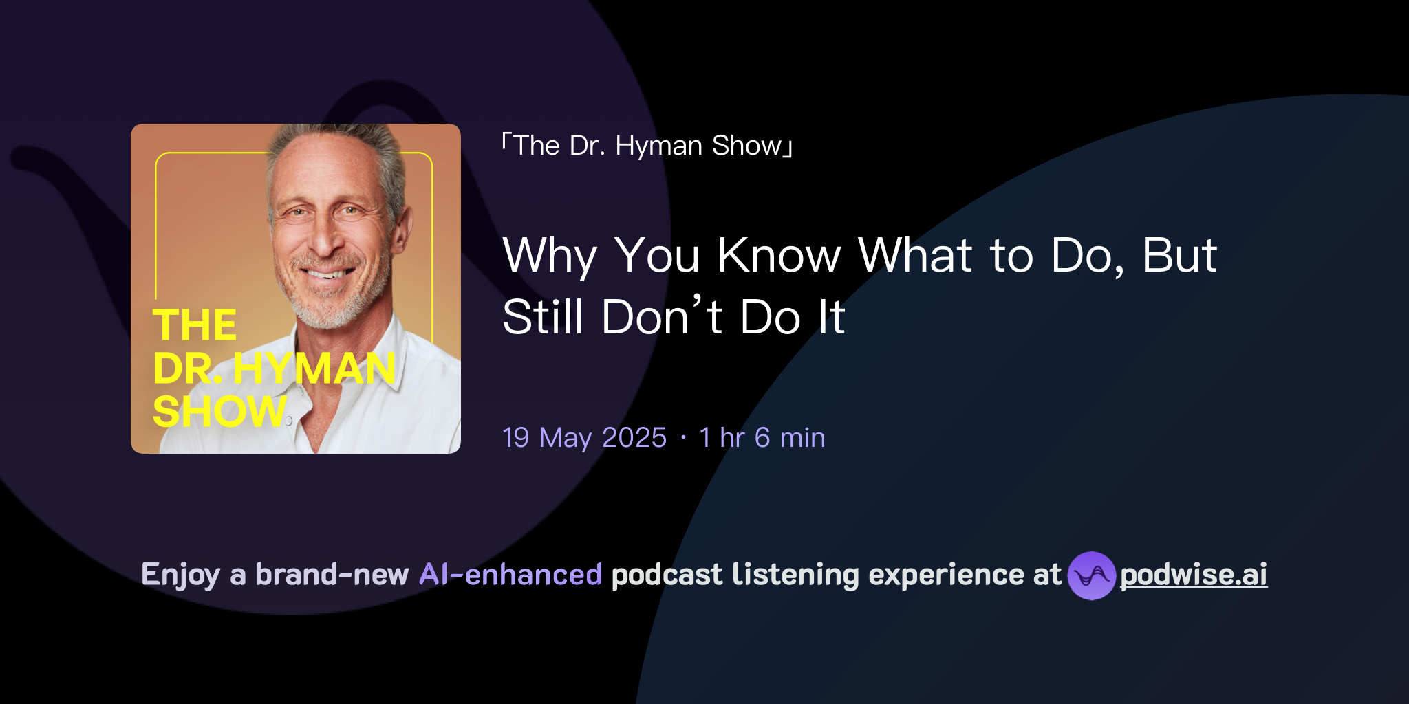 Why You Know What to Do, But Still Don’t Do It | The Dr. Hyman Show ...