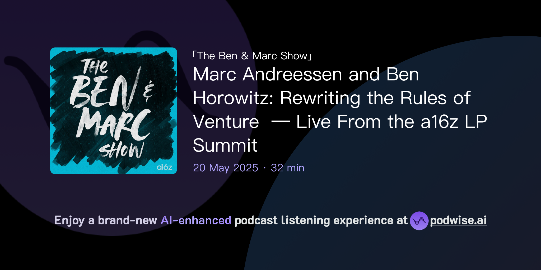 Marc Andreessen and Ben Horowitz: Rewriting the Rules of Venture — Live ...