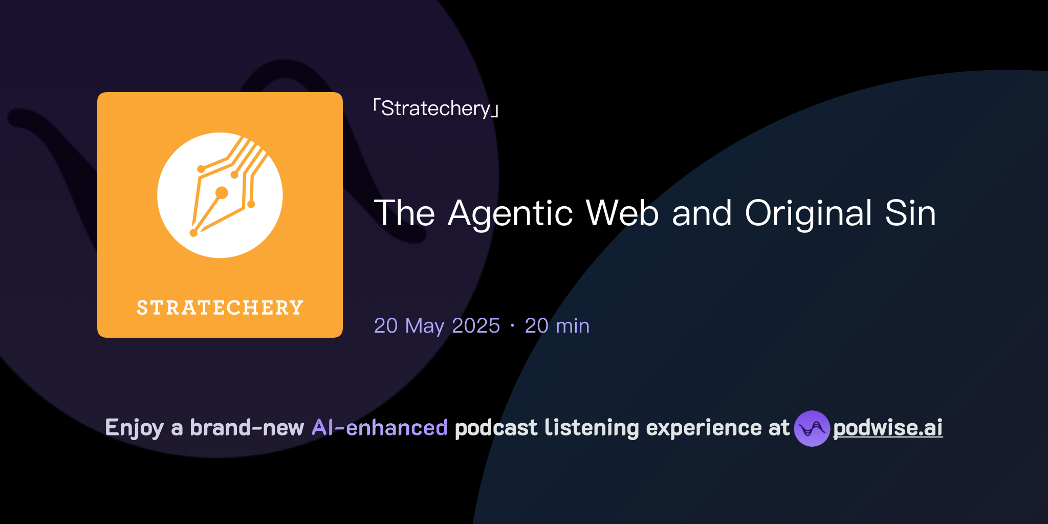 The Agentic Web and Original Sin | Stratechery | Podwise