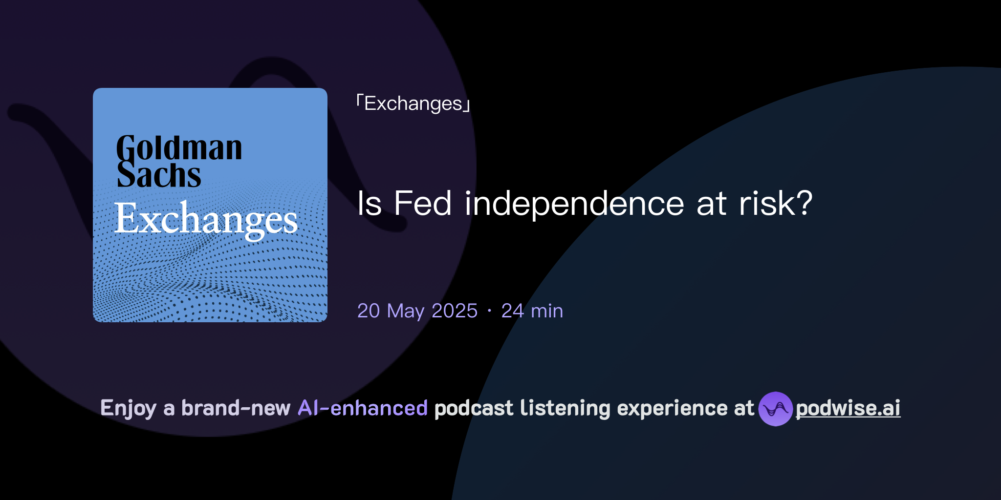 Is Fed independence at risk? | Exchanges | Podwise