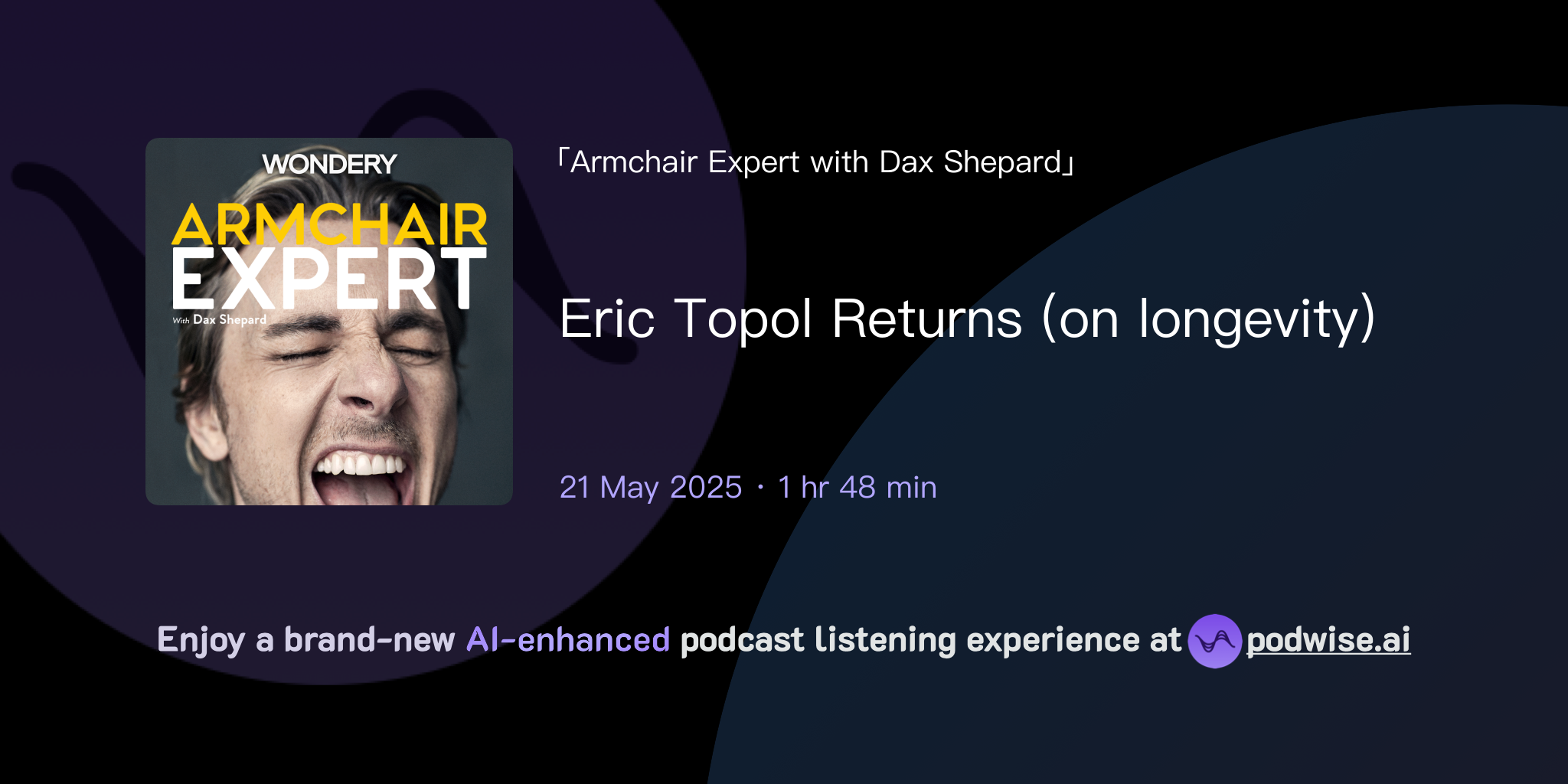 Eric Topol Returns (on longevity) | Armchair Expert with Dax Shepard | Podwise