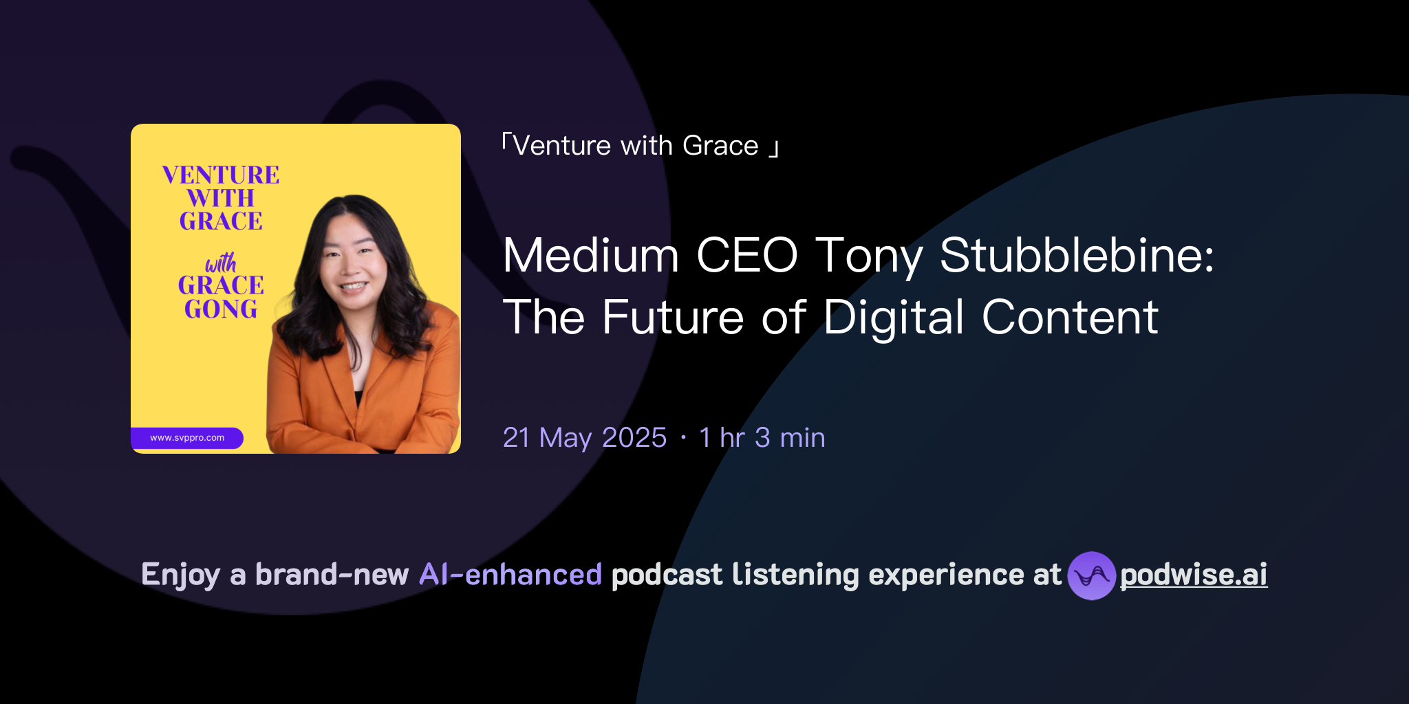 Medium CEO Tony Stubblebine: The Future of Digital Content | Venture with Grace | Podwise