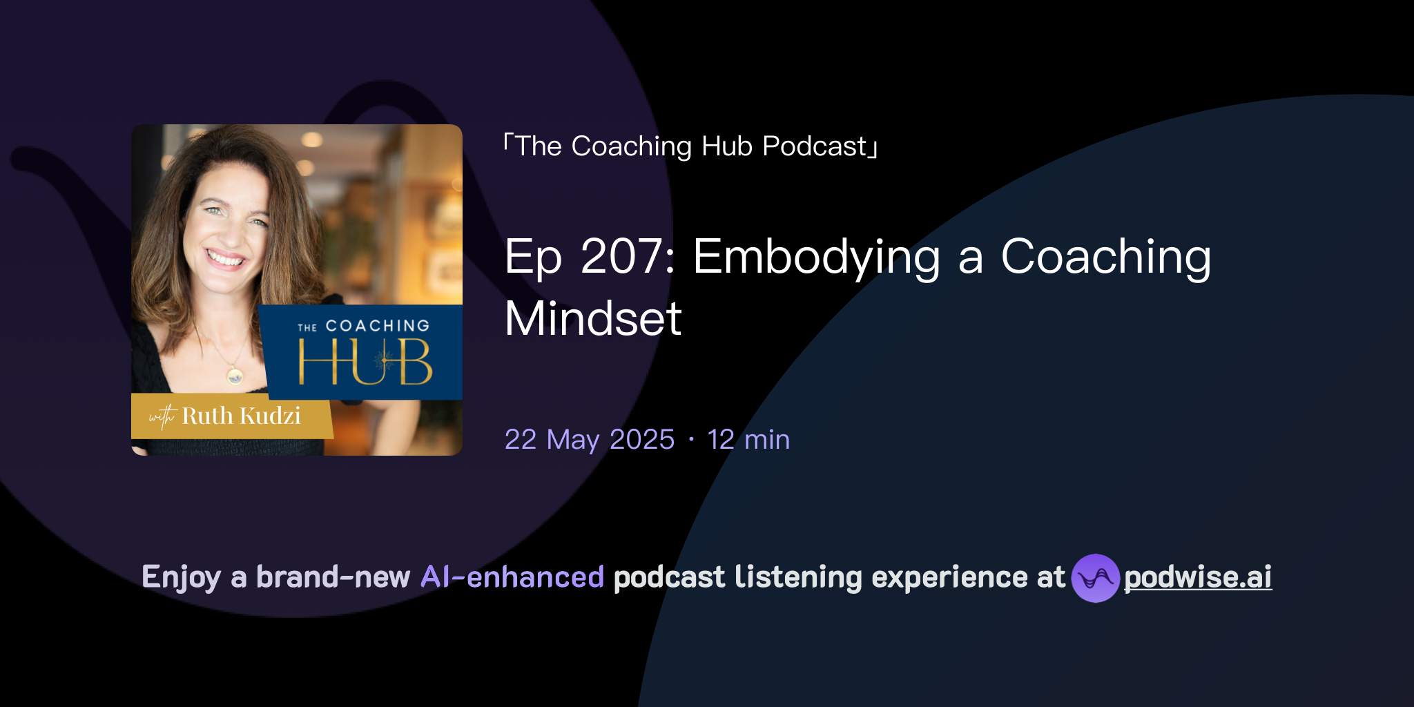 Ep 207: Embodying a Coaching Mindset | The Coaching Hub Podcast | Podwise