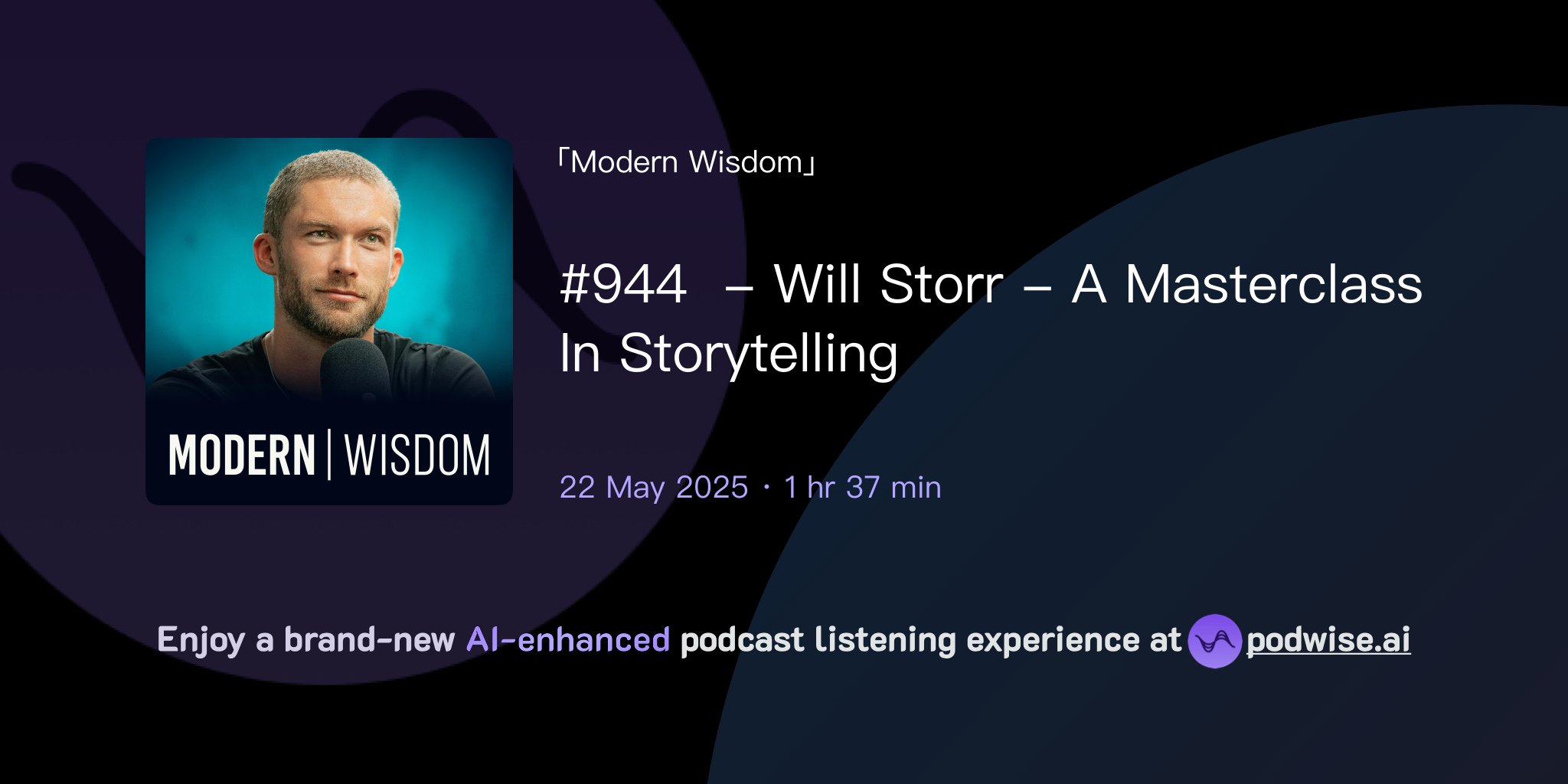 #944 - Will Storr - A Masterclass In Storytelling | Modern Wisdom | Podwise