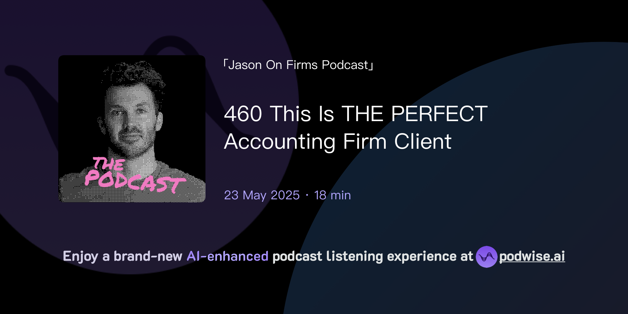 460 This Is THE PERFECT Accounting Firm Client | Jason On Firms Podcast ...