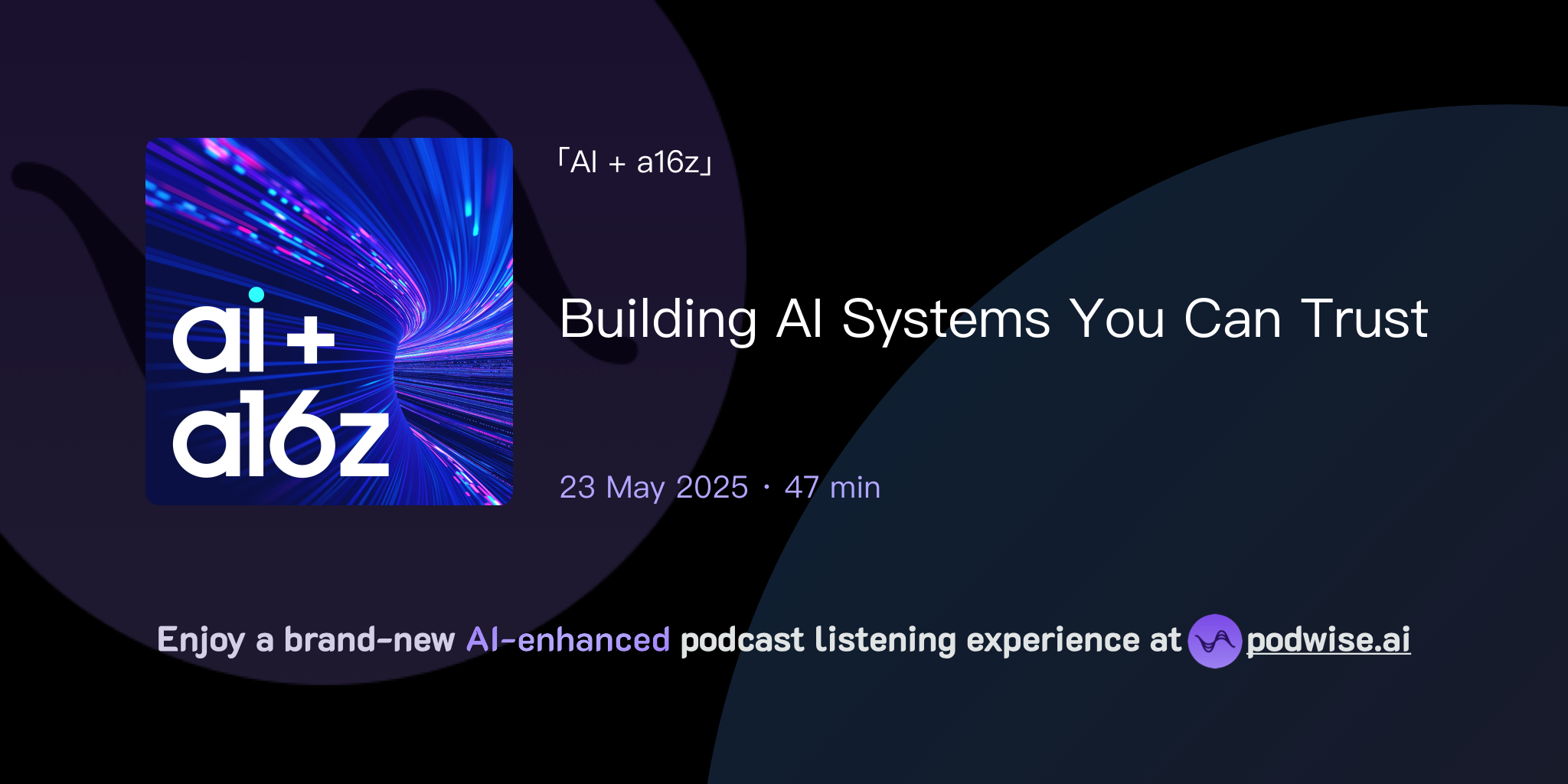 Building AI Systems You Can Trust | AI + a16z | Podwise