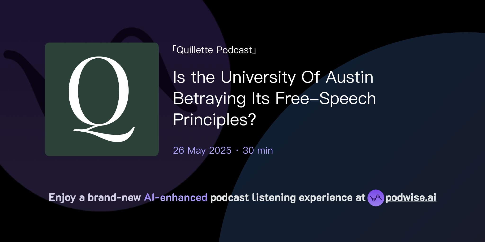 Is the University Of Austin Betraying Its Free-Speech Principles? | Quillette Podcast | Podwise