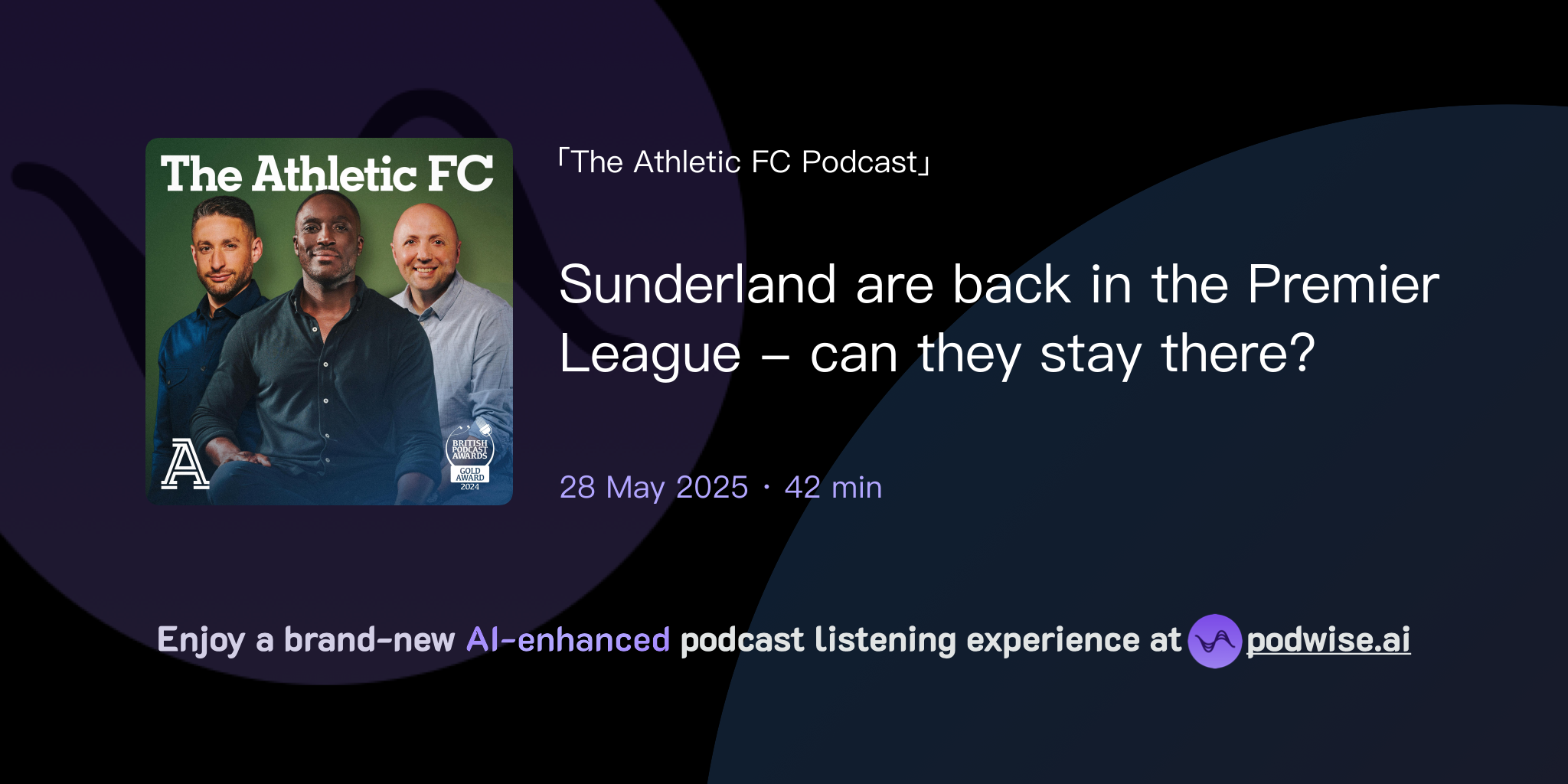 Sunderland are back in the Premier League - can they stay there? | The Athletic FC Podcast | Podwise