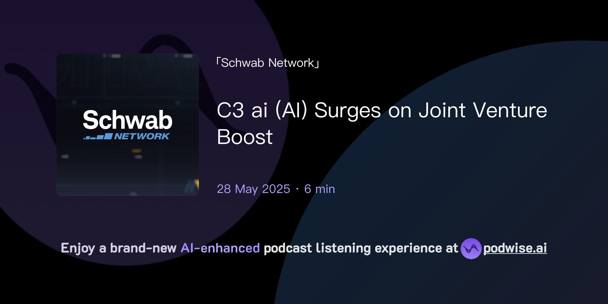 C3 ai (AI) Surges on Joint Venture Boost | Schwab Network | Podwise