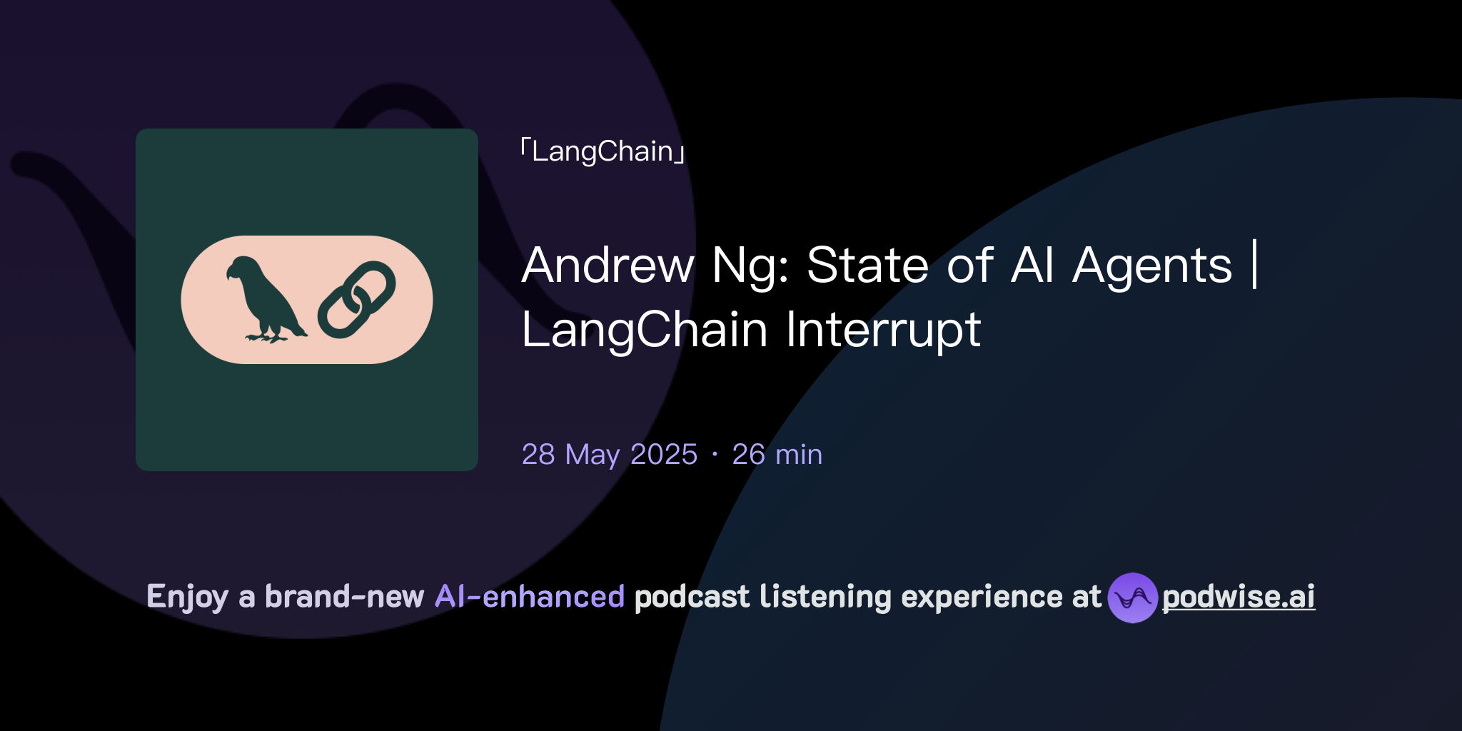 Andrew Ng: State of AI Agents | LangChain Interrupt | LangChain | Podwise